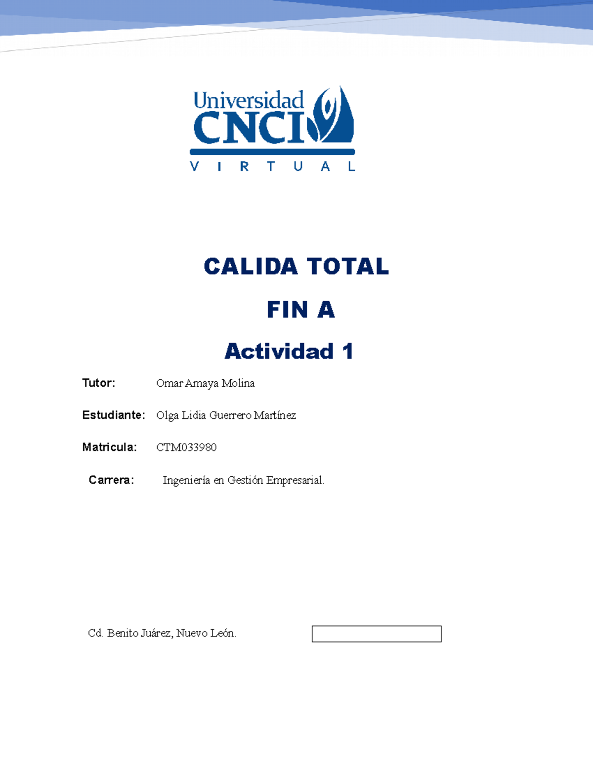 Calidad Total Actividad 1 - CALIDA TOTAL FIN A Actividad 1 Carrera: Ingeniería en Gestión - Studocu