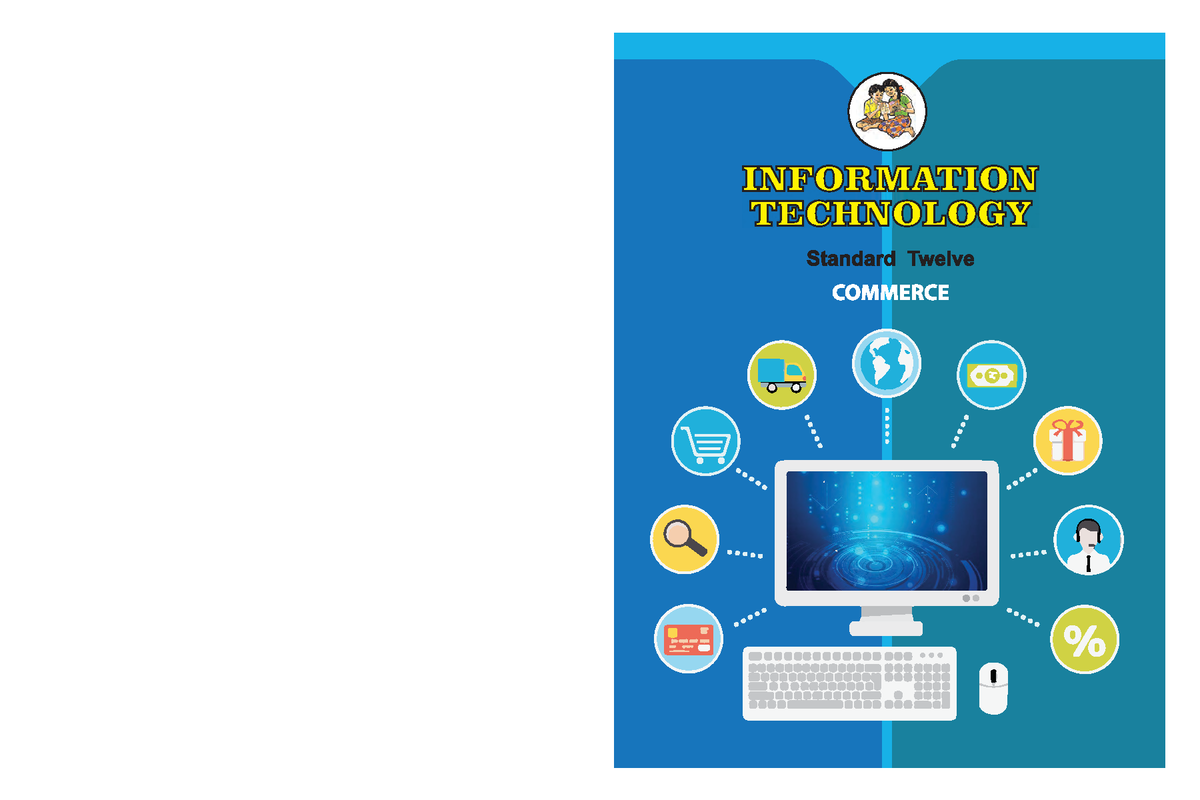 Msbshse Class 12 Information Technology Commerce Textbook - First Edition: 2020 Reprint: 2021 ...