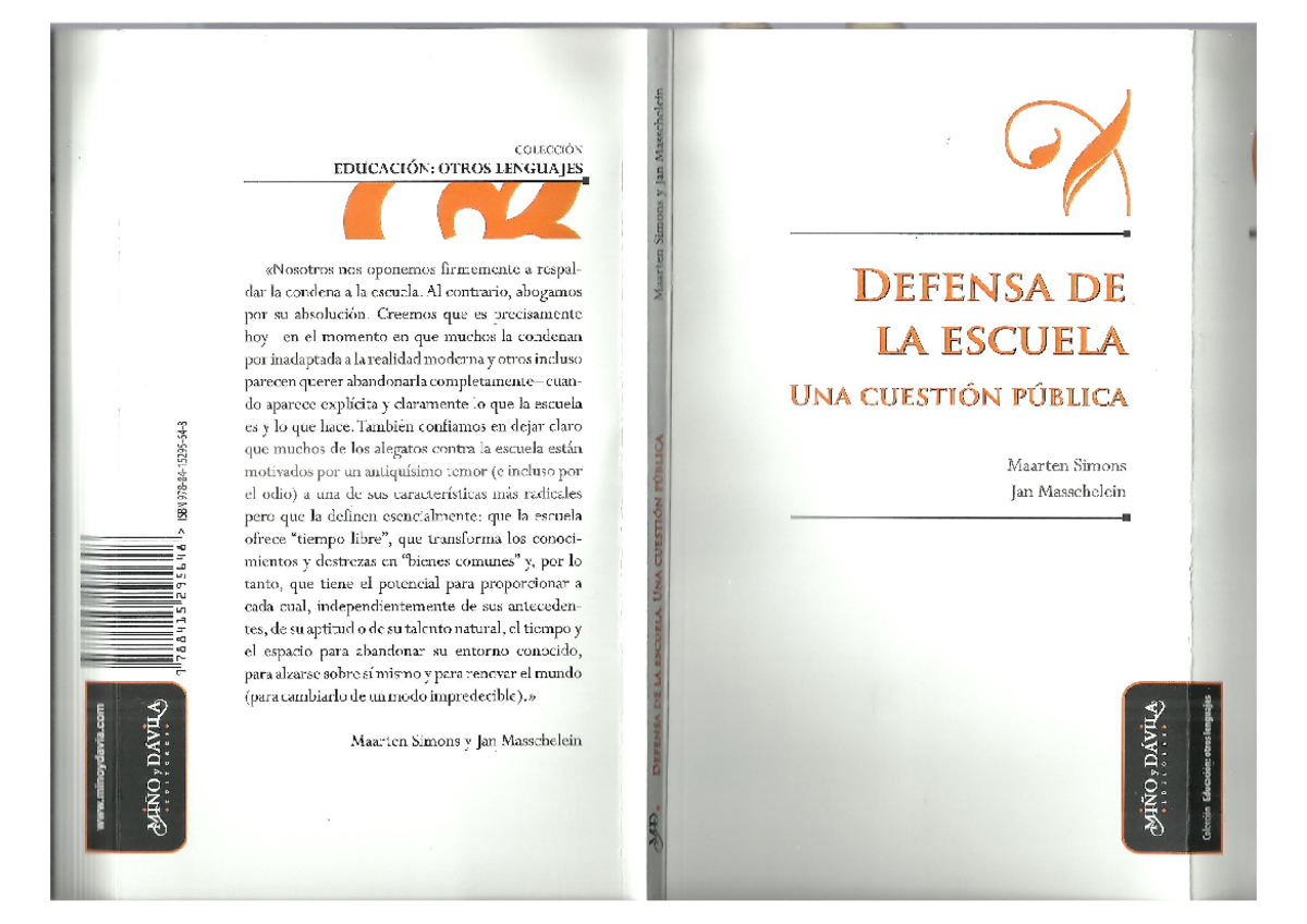 Simons, M. y Masschelein, J. (2014 ) Defensa de la escuela. Una cuestión pública. Miño y Dávila ...