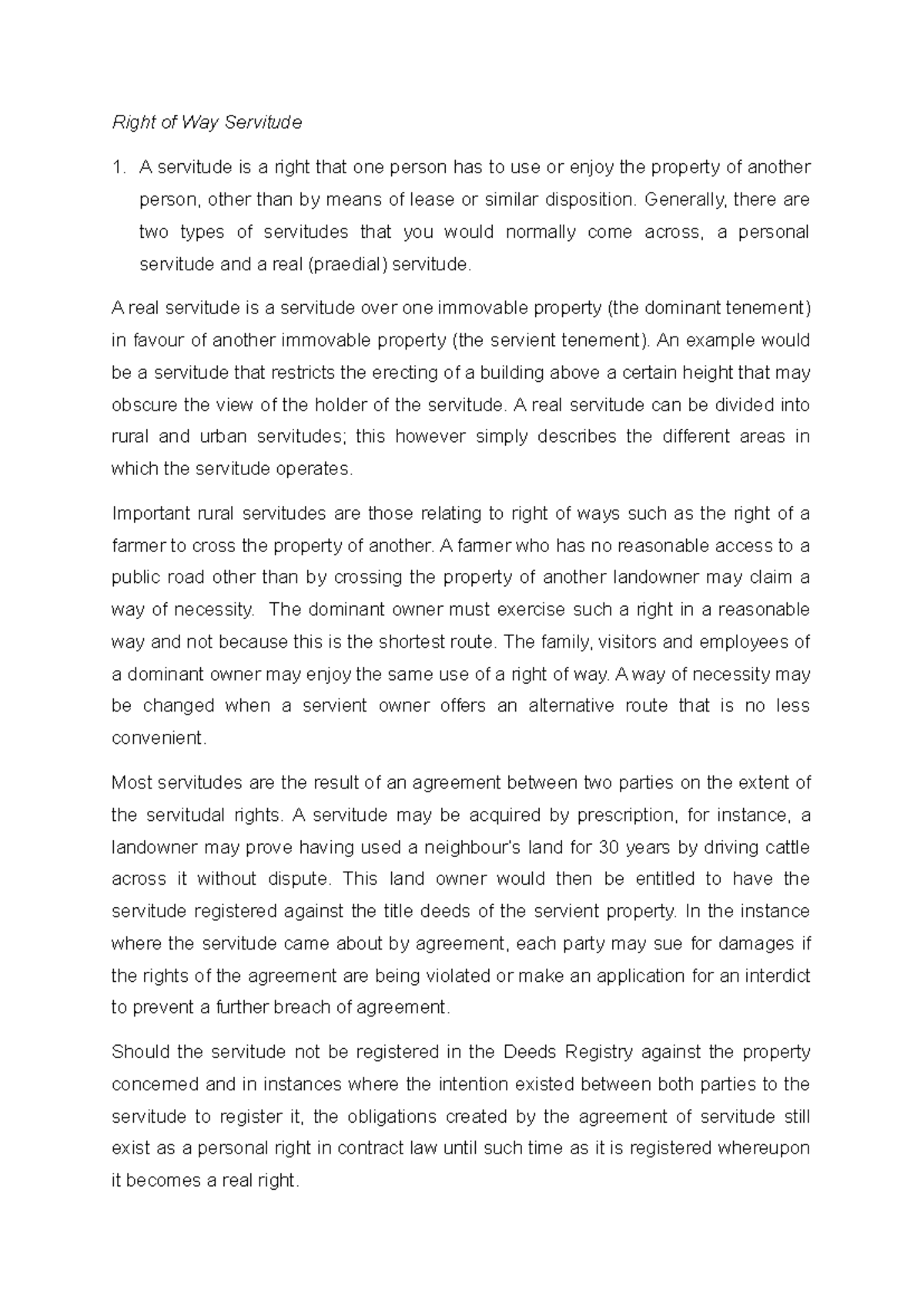 Legal Argument - Right of Way Servitude A servitude is a right that one ...