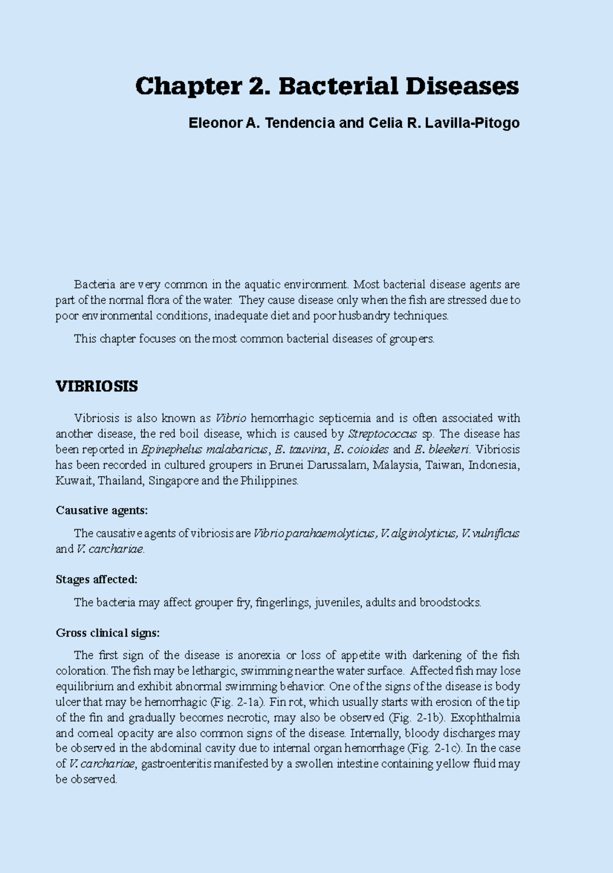 18306585 - Bacteria are very common in the aquatic environment. Most ...