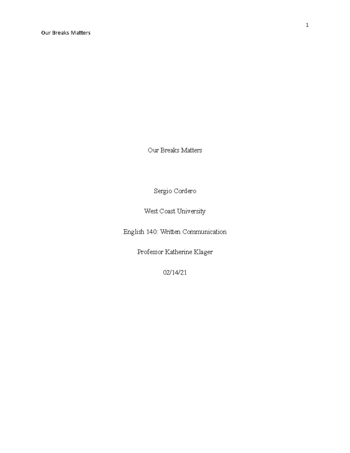 English assigment 4 Outline - Our Breaks Matters Sergio Cordero West ...