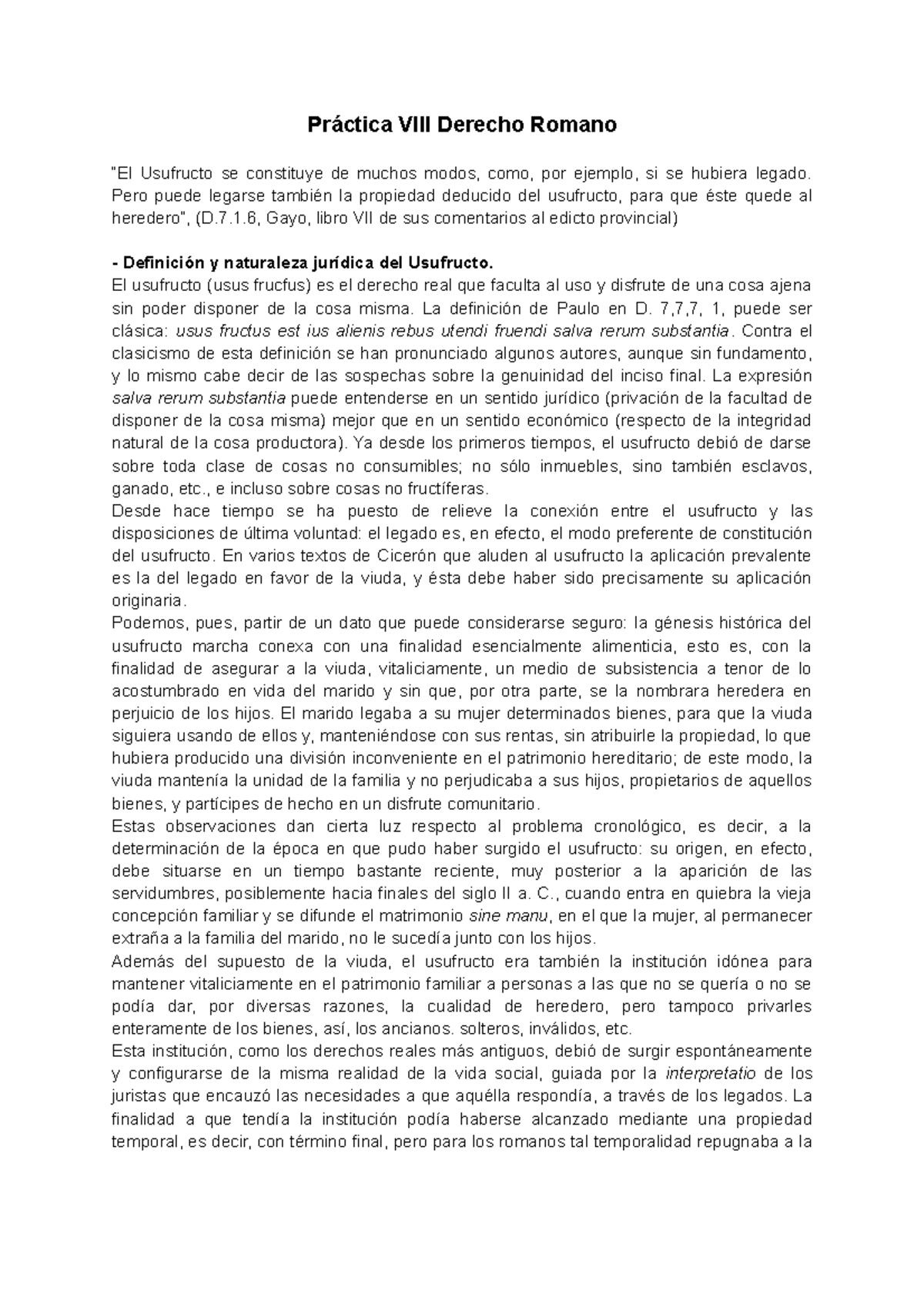 Práctica VIII Derecho Romano - Práctica VIII Derecho Romano “El Usufructo se constituye de ...