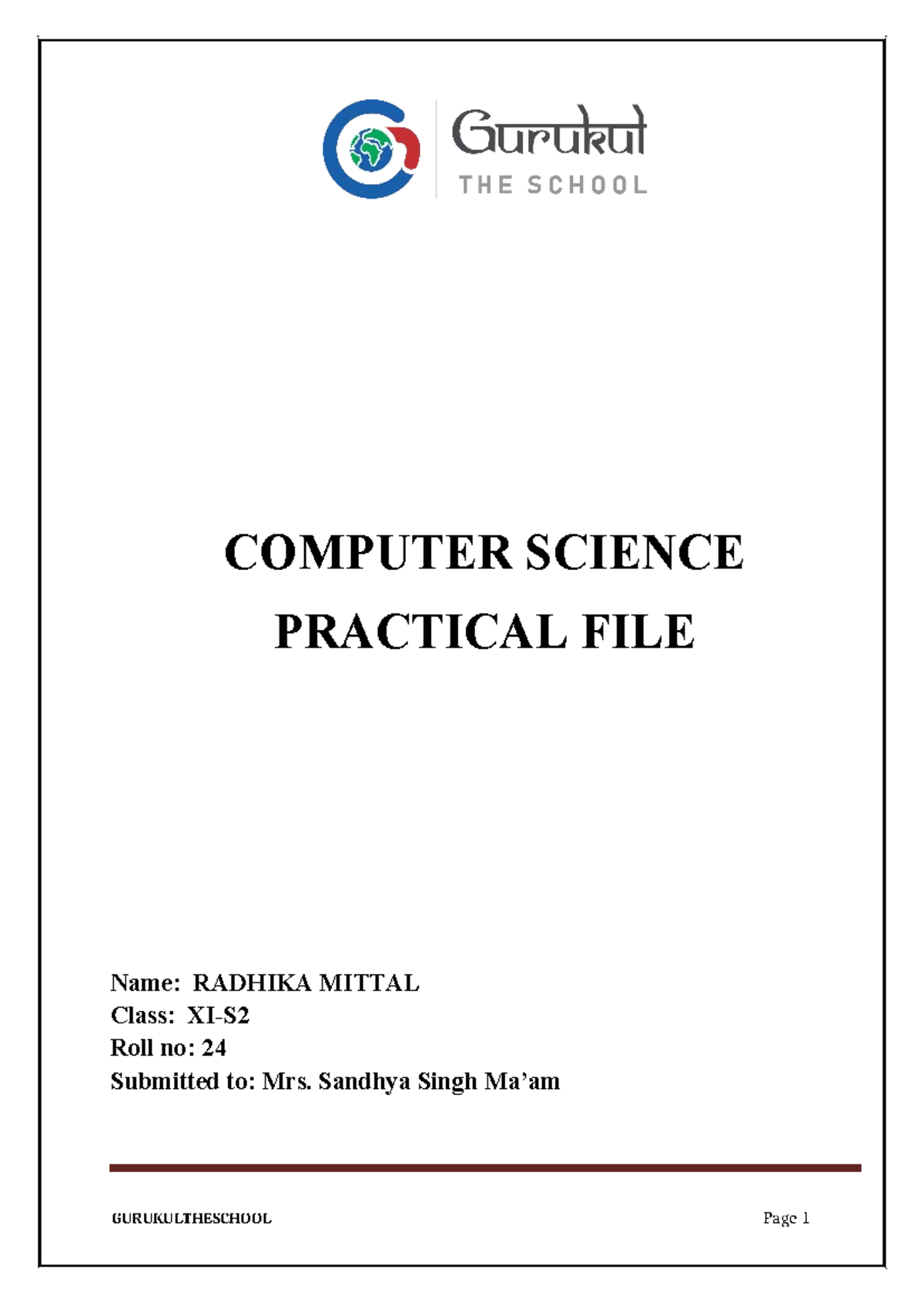 Cspractical - COMPUTER SCIENCE PRACTICAL FILE Name: RADHIKA MITTAL Class: XI-S Roll no: 24 ...