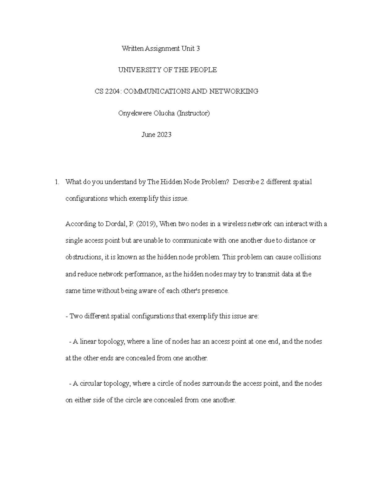 Written Assignment Unit 3 - According to Dordal, P. (2019), When two nodes in a wireless network ...
