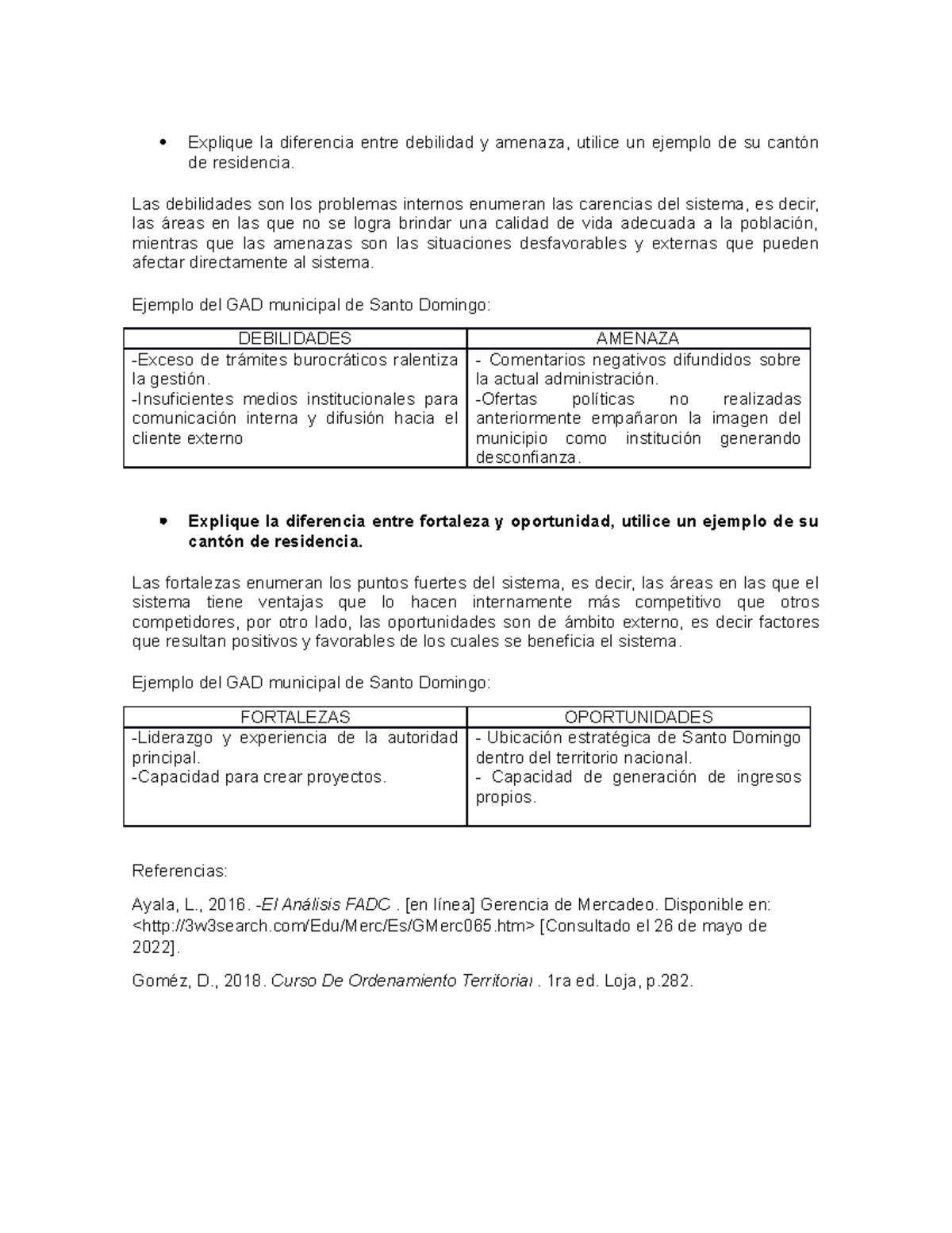 Explique la diferencia entre debilidad y amenaza - Las debilidades son ...