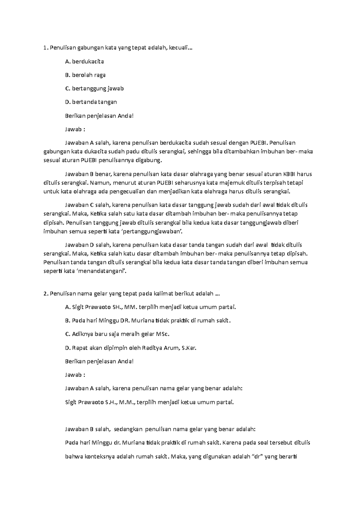 Tugas Bahasa Indonesia - Penulisan gabungan kata yang tepat adalah, kecuali... A. berdukacita B ...