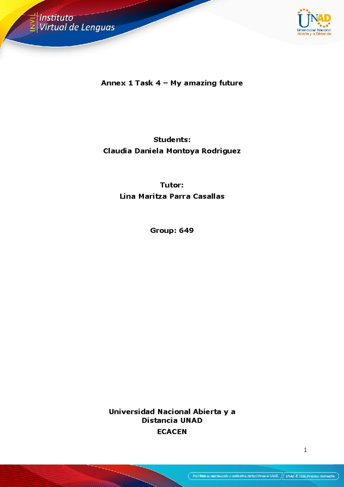 Annex 1 Task 4 - My amazing future - Annex 1 Task 4 – My amazing future ...