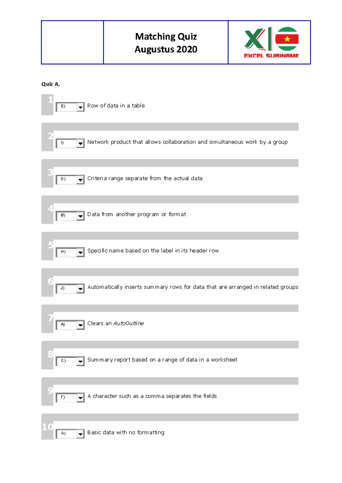 A1 Matching Quiz 1 - Augustus 2020 Quiz A. 1 Row of data in a table 2 ...