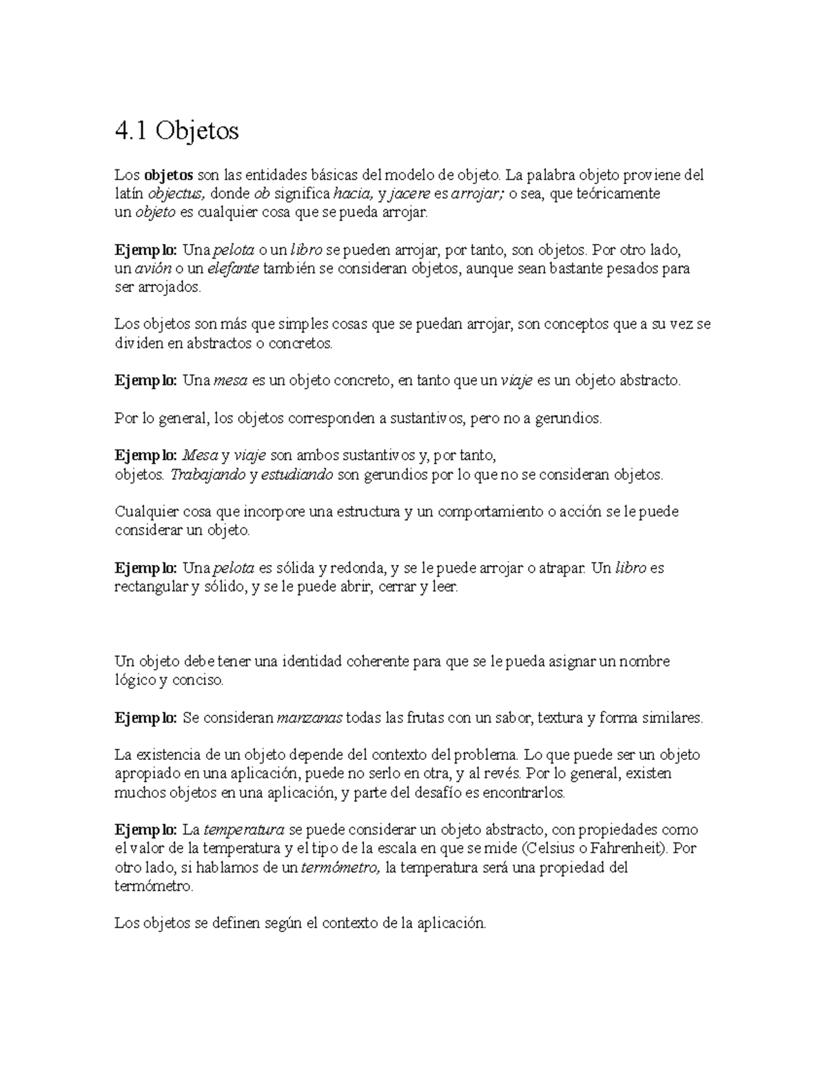 Unidad.1 Diseño de Software - 4 Objetos Los objetos son las entidades ...