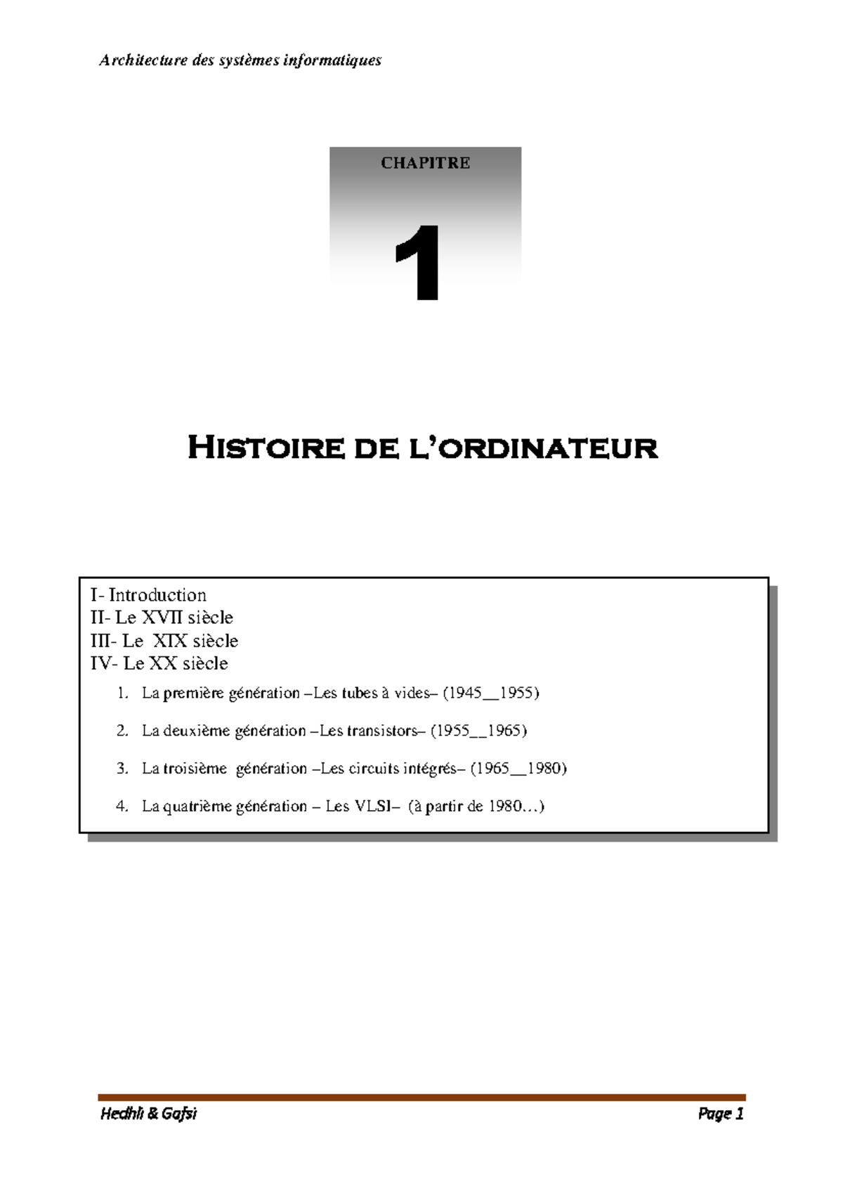 Chap1-histoire-ordinateur - I- Introduction II- Le XVII siècle III- Le XIX siècle IV- Le XX ...
