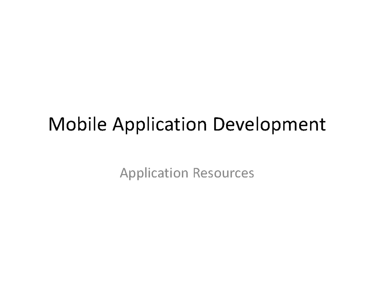 Lecture-04-Application Resources - Mobile Application Development ...