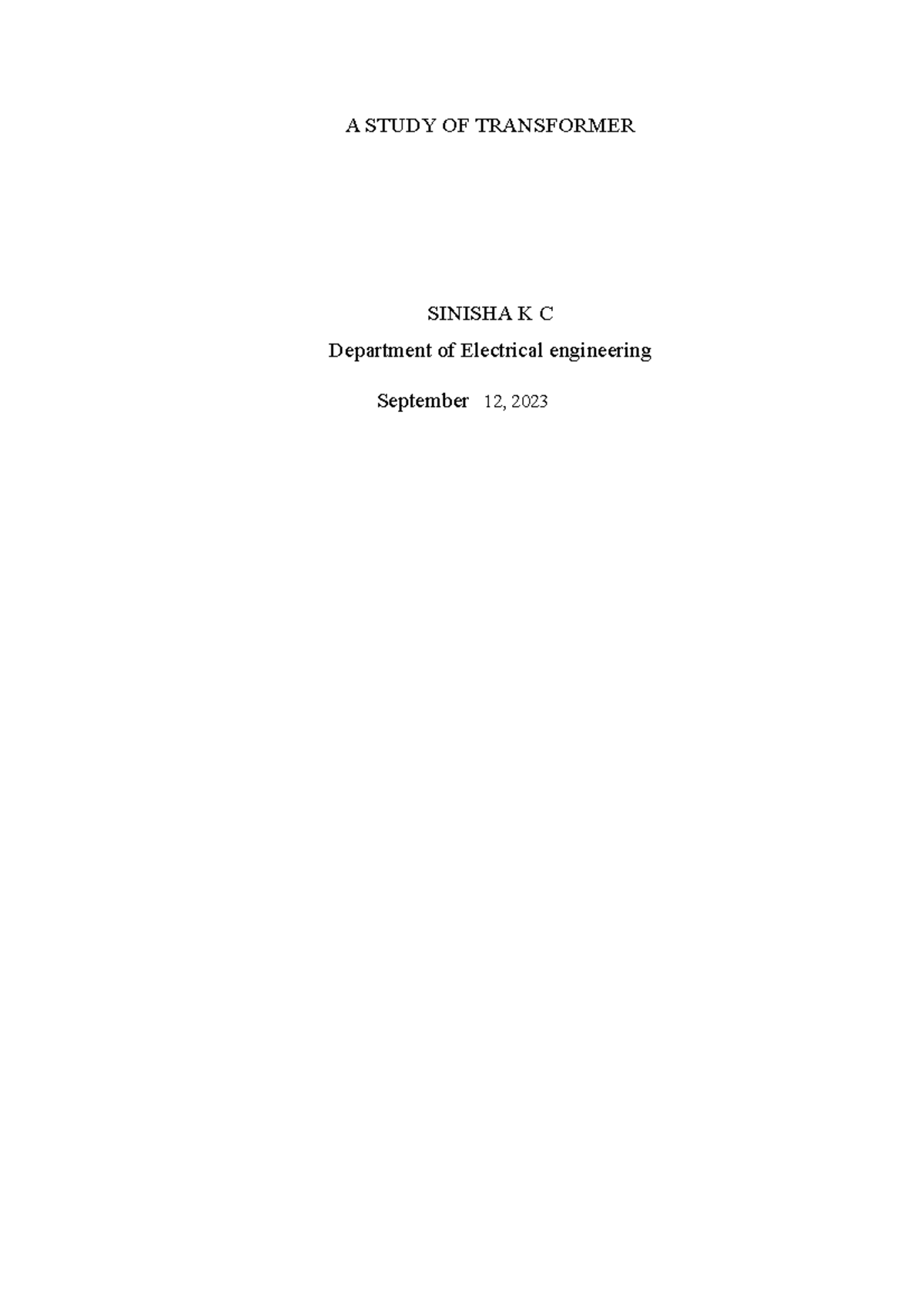 A Study OF Transformer - A STUDY OF TRANSFORMER SINISHA K C Department of Electrical engineering ...