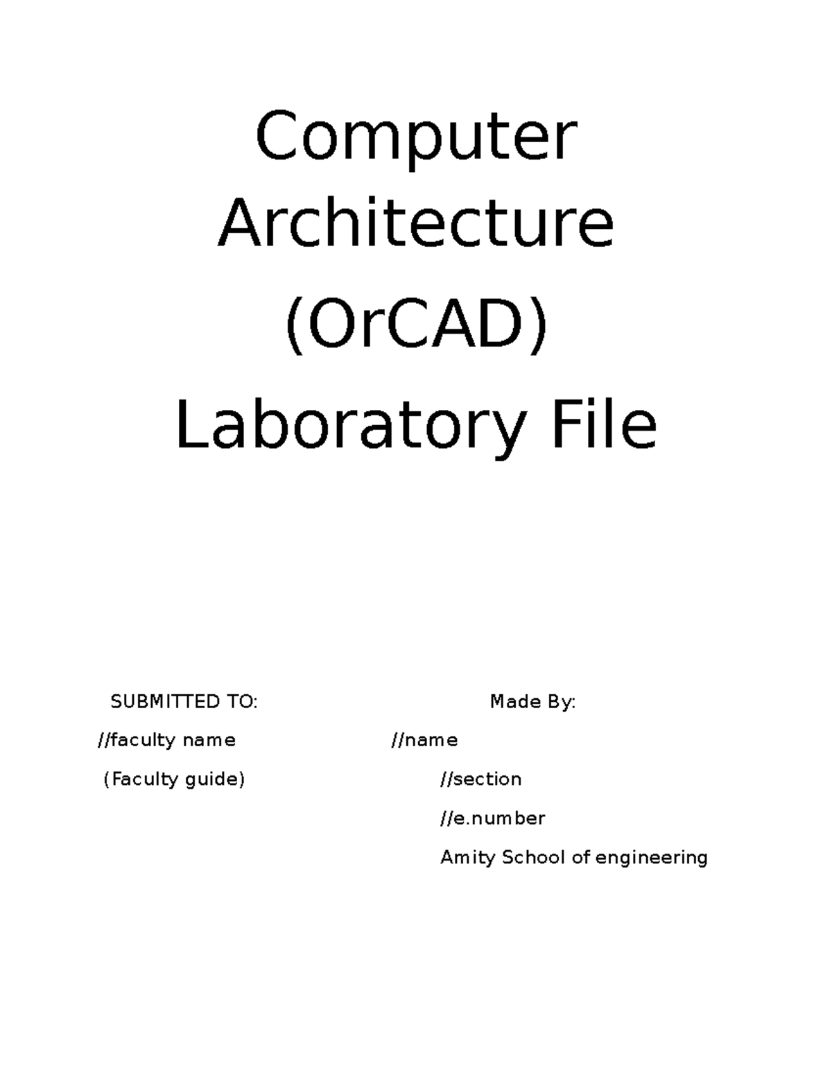 COA Lab File (1) - Computer Architecture (OrCAD) Laboratory File SUBMITTED TO: Made By ...