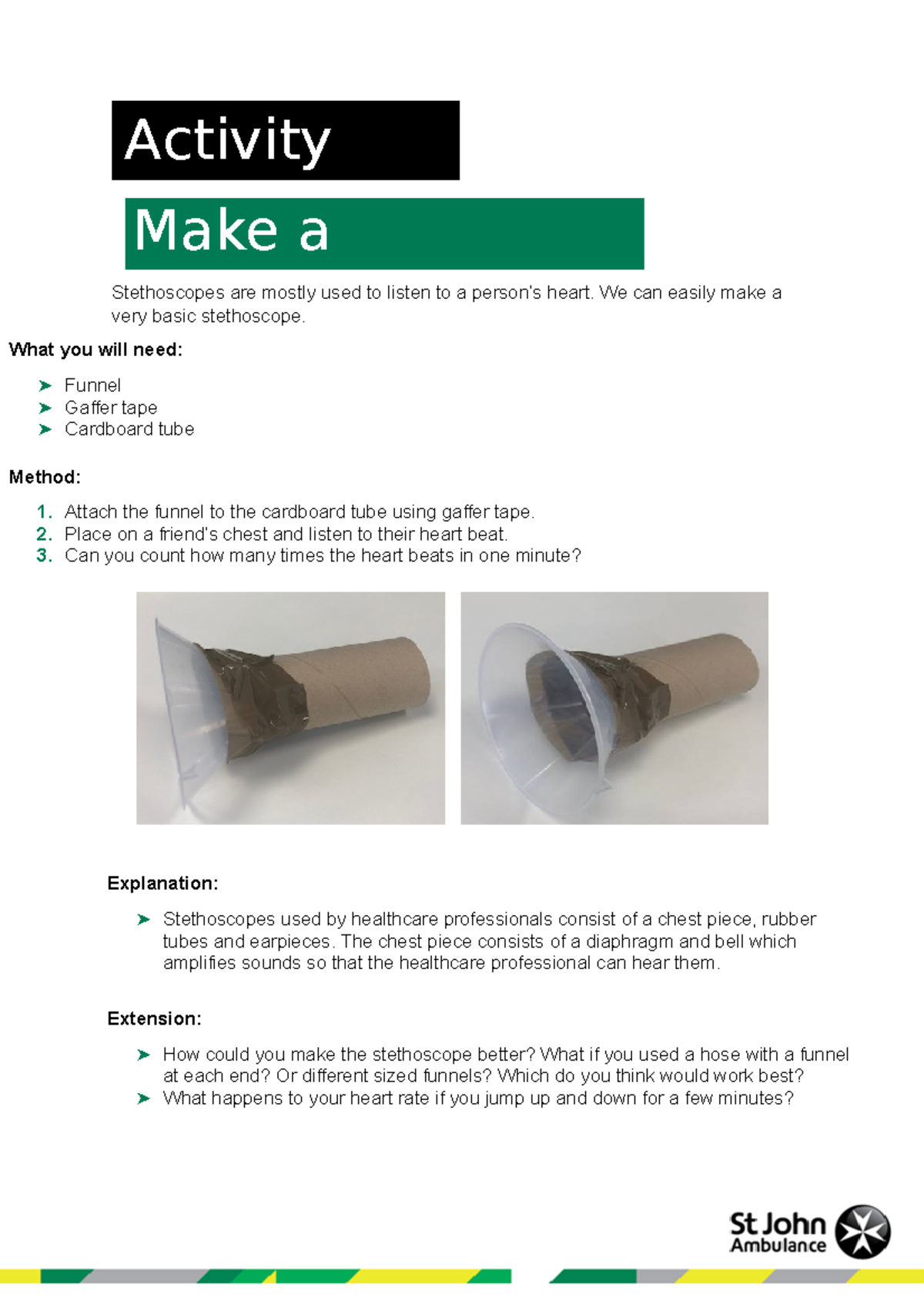 Week 1 - Making a Stethascope - Stethoscopes are mostly used to listen ...