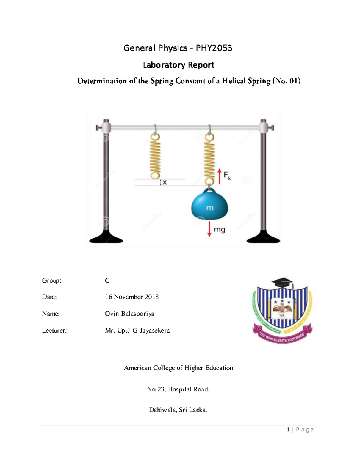 Lab Report - General Physics - PHY 2053 Laboratory Report Group: C Date: 16 November 2018 Name ...