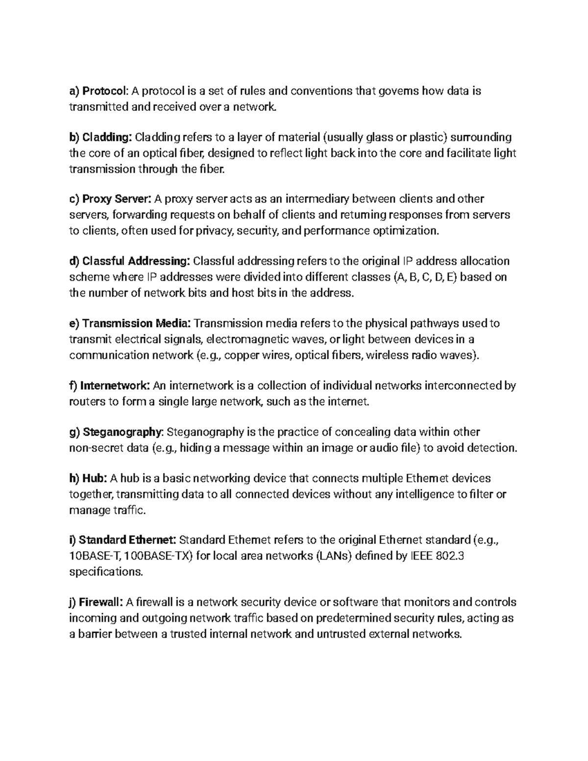 Networking - a) Protocol: A protocol is a set of rules and conventions that governs how data is ...