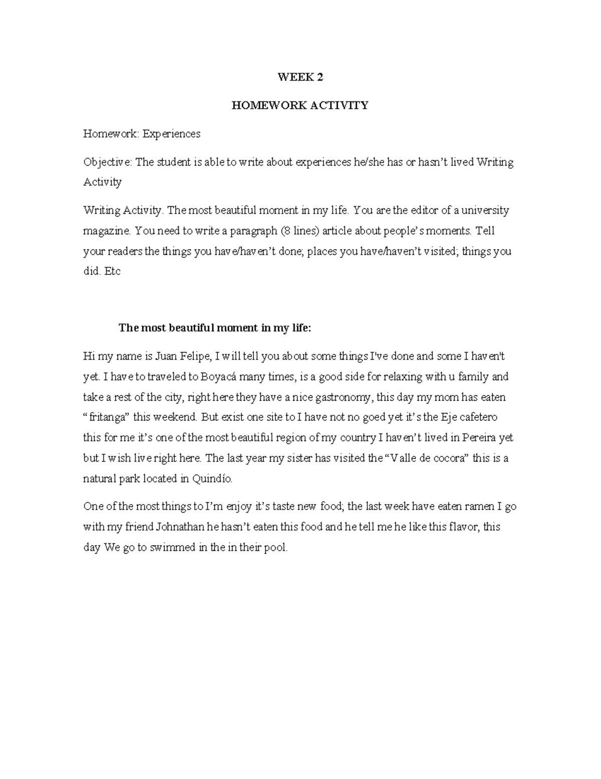 Trabajo eje 2 - WEEK 2 HOMEWORK ACTIVITY Homework: Experiences ...