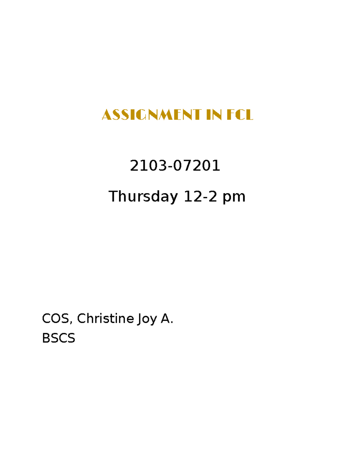 Nationalism - ASSIGNMENT IN FCL 2103- Thursday 12-2 pm COS, Christine Joy A. BSCS WHAT IS - Studocu