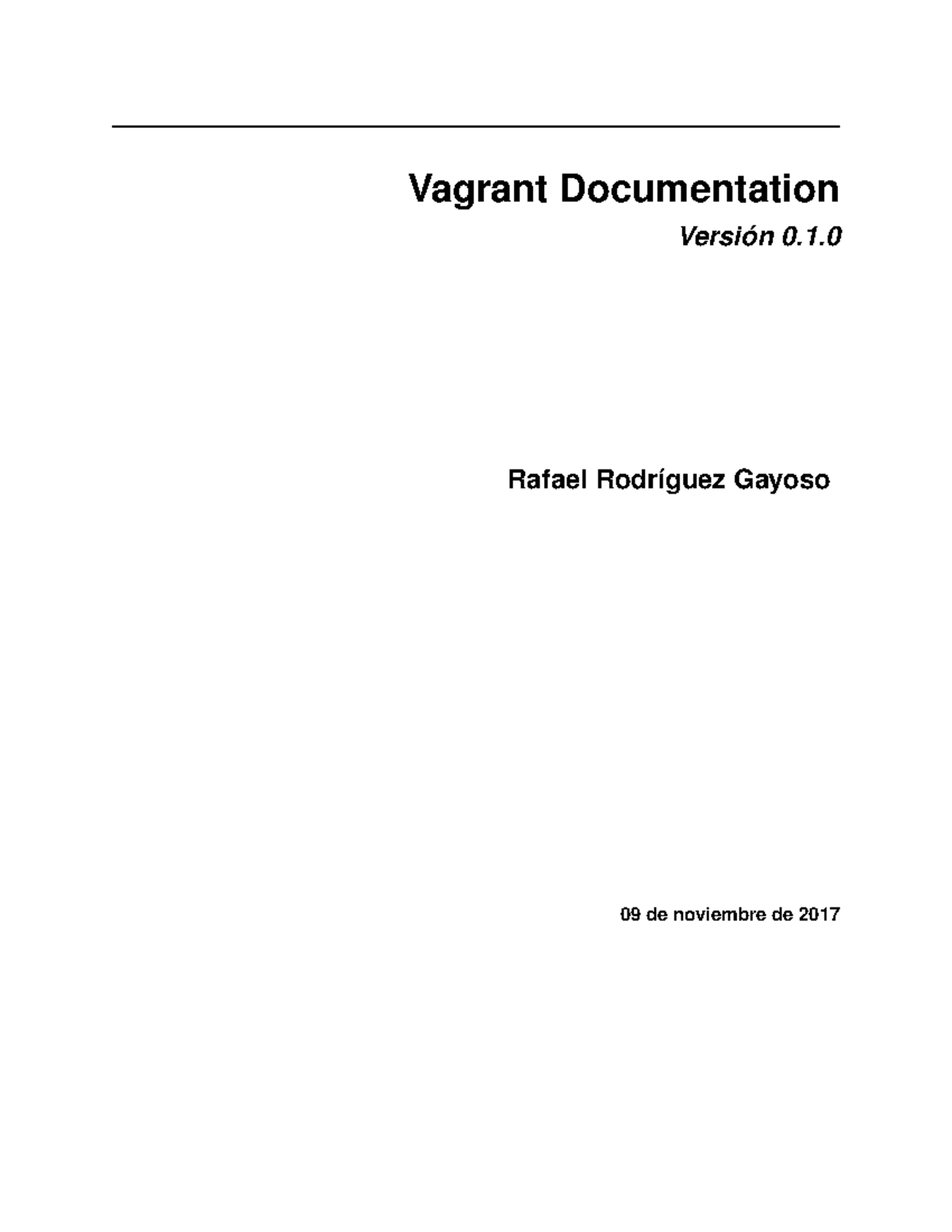 Vagrant-intro - MUY BONITO - Vagrant Documentation Versión 0. Rafael Rodríguez Gayoso 09 de ...