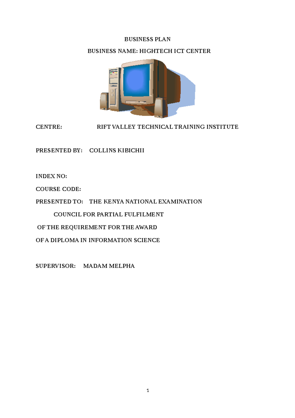 Collins PLAN - practical - BUSINESS PLAN BUSINESS NAME: HIGHTECH ICT ...