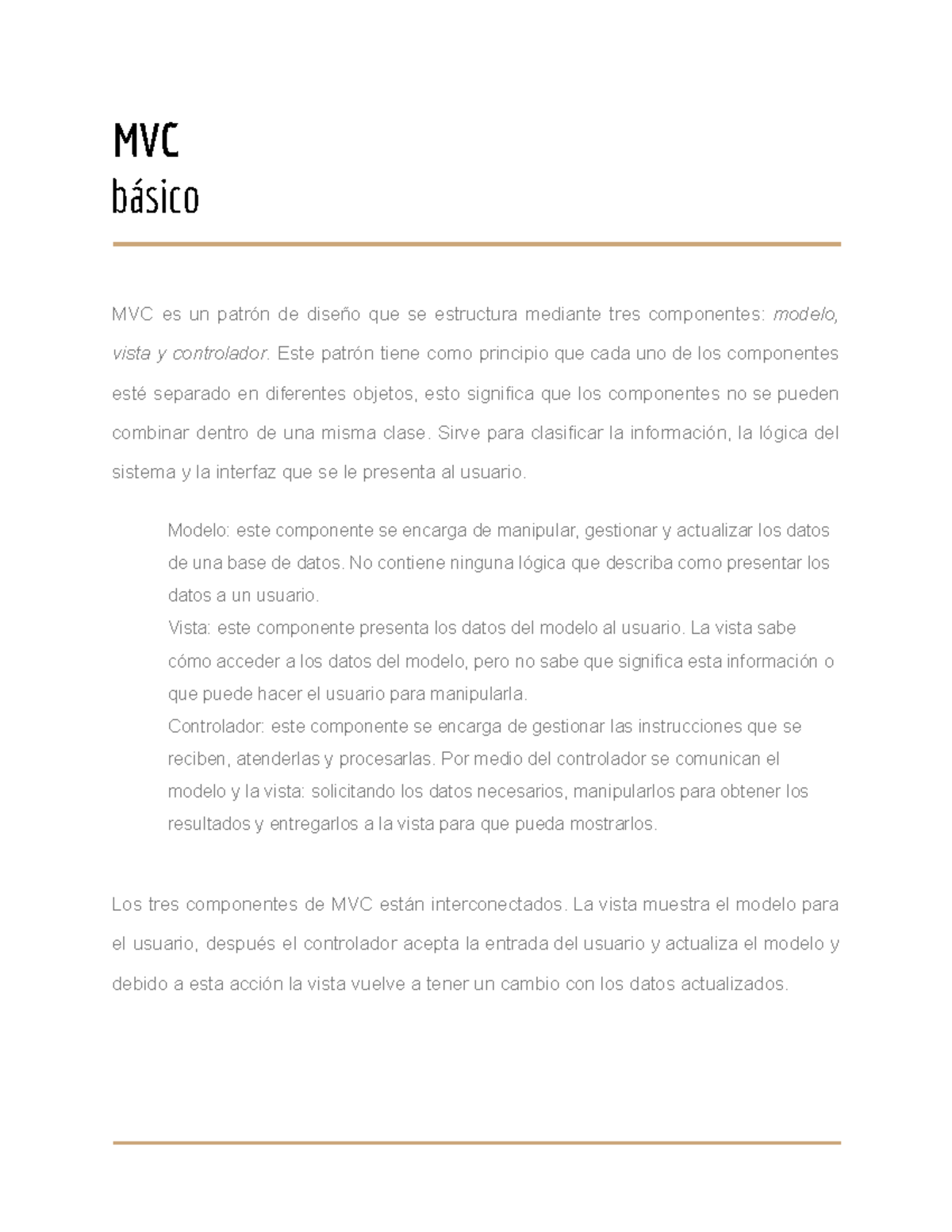 MVC basico - MVC básico MVC es un patrón de diseño que se estructura ...