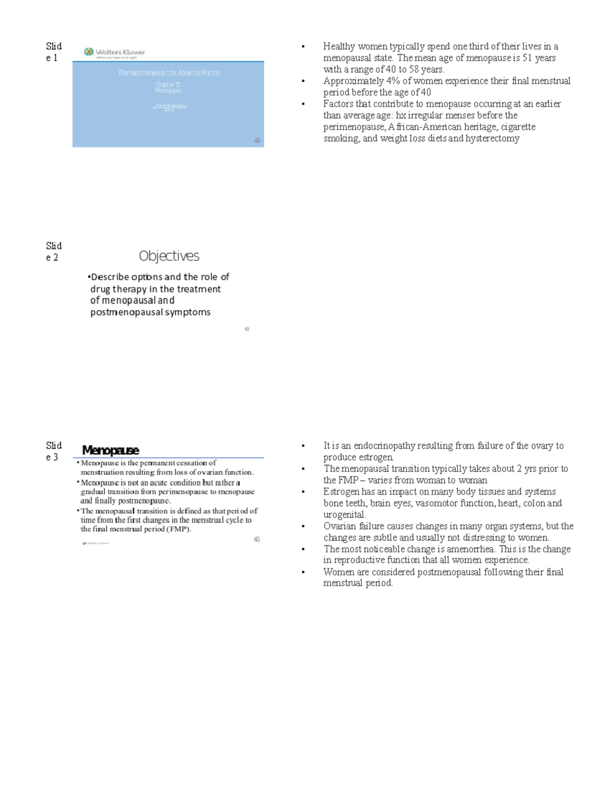 Menopause - notes - Slid e 1 Healthy women typically spend one third of ...