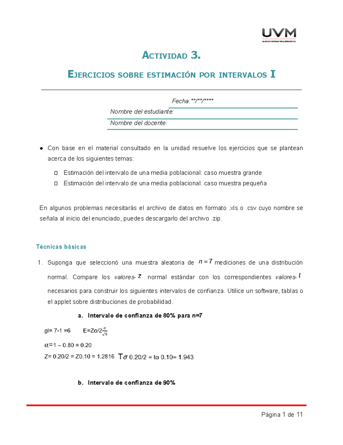 A3 Ejercicios - ACTIVIDAD 3. EJERCICIOS SOBRE ESTIMACIÓN POR INTERVALOS I Fecha://**** Nombre ...
