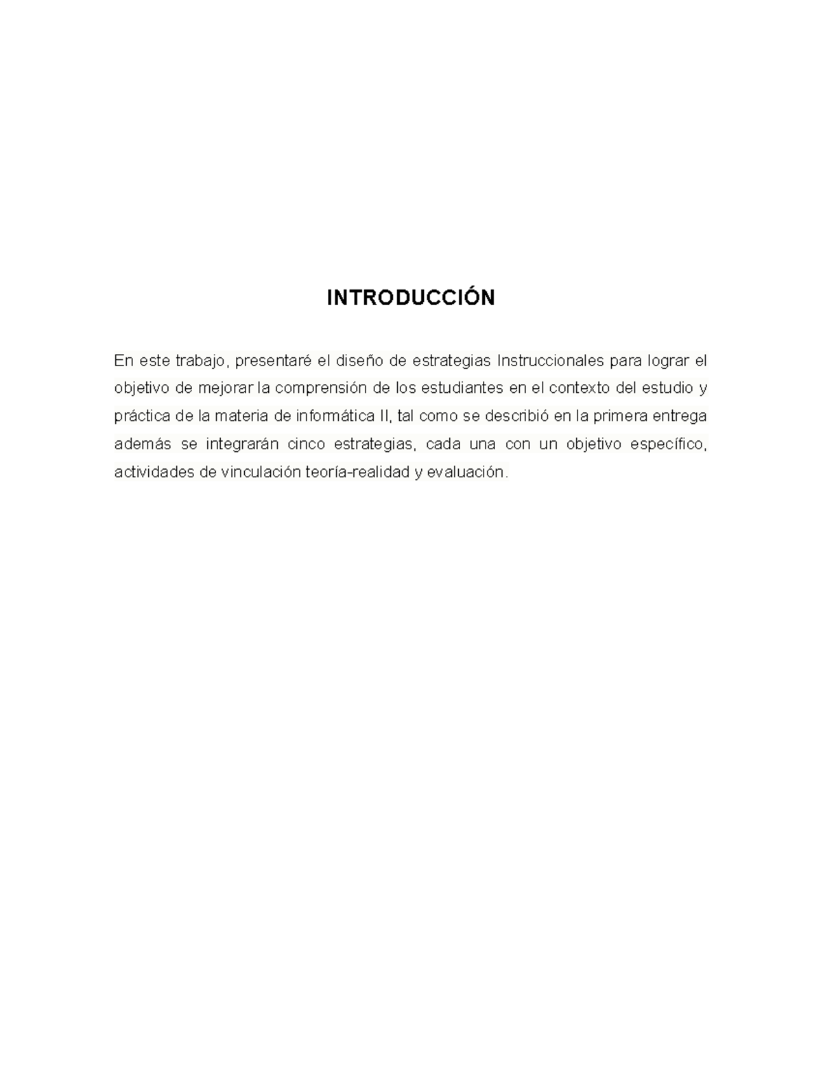 Proyecto integrador - INTRODUCCIÓN En este trabajo, presentaré el diseño de estrategias - Studocu