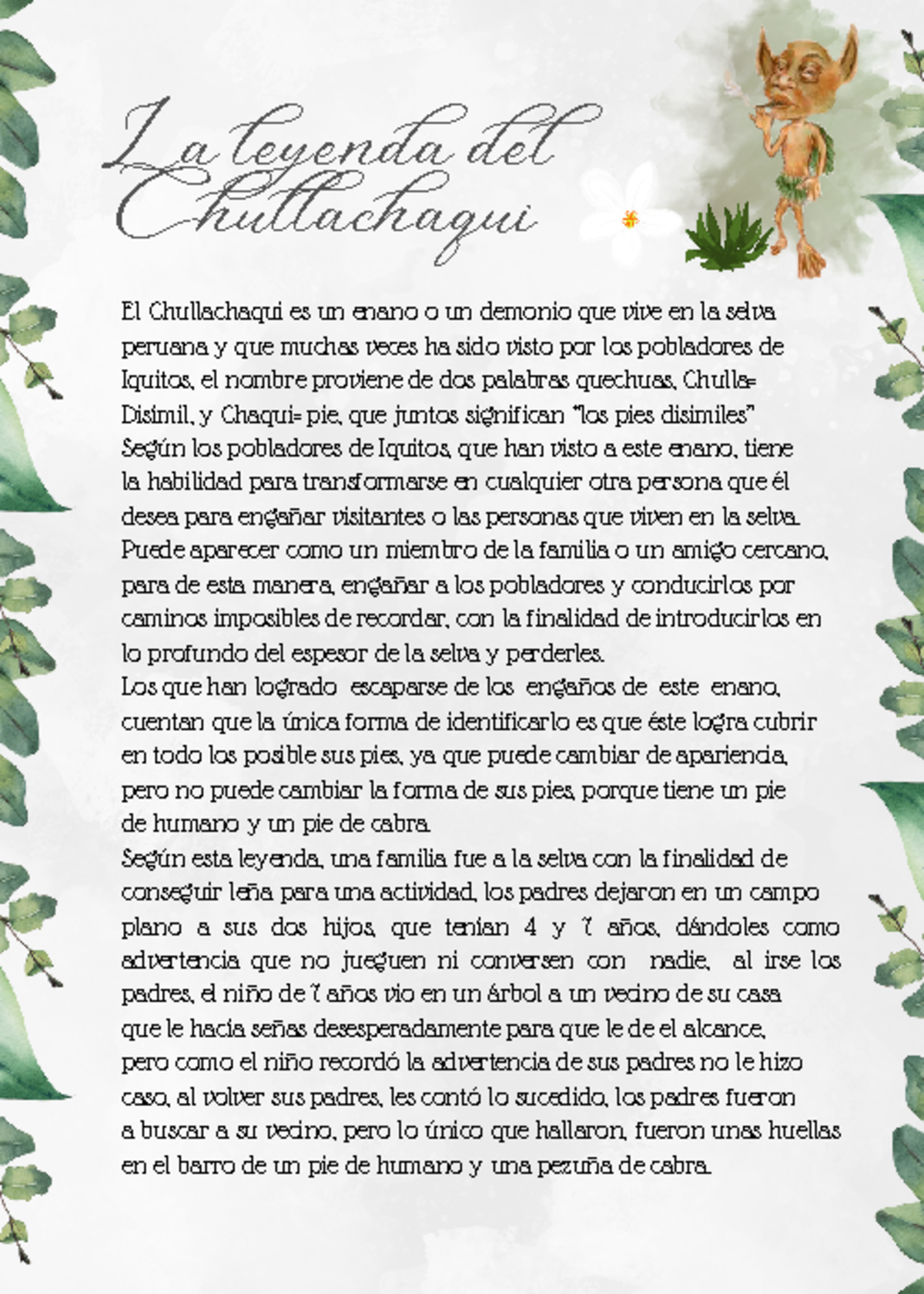 leyenda del chullachaqui - El Chullachaqui es un enano o un demonio que ...