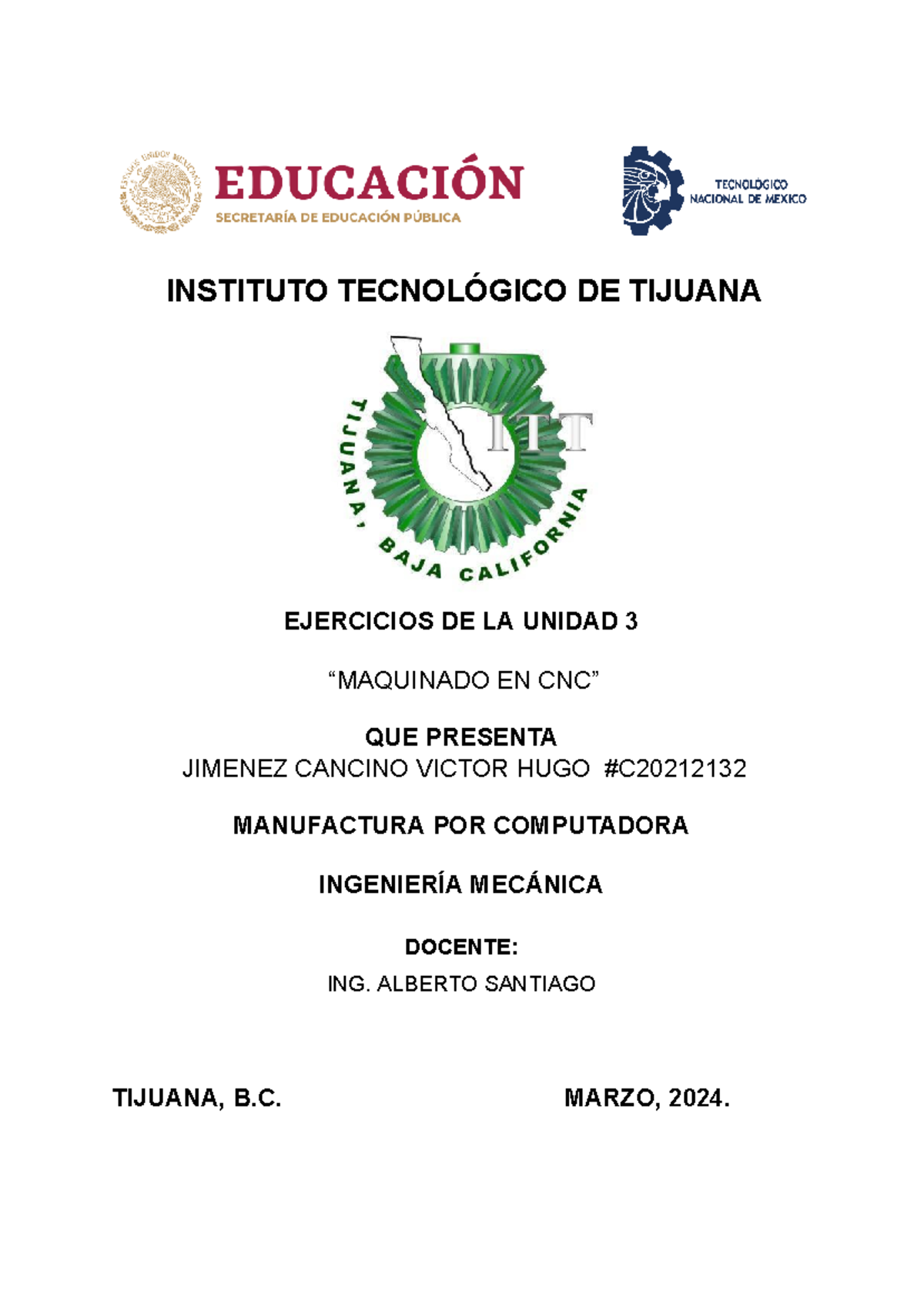 Codigo cnc - nothing - INSTITUTO TECNOLÓGICO DE TIJUANA EJERCICIOS DE ...