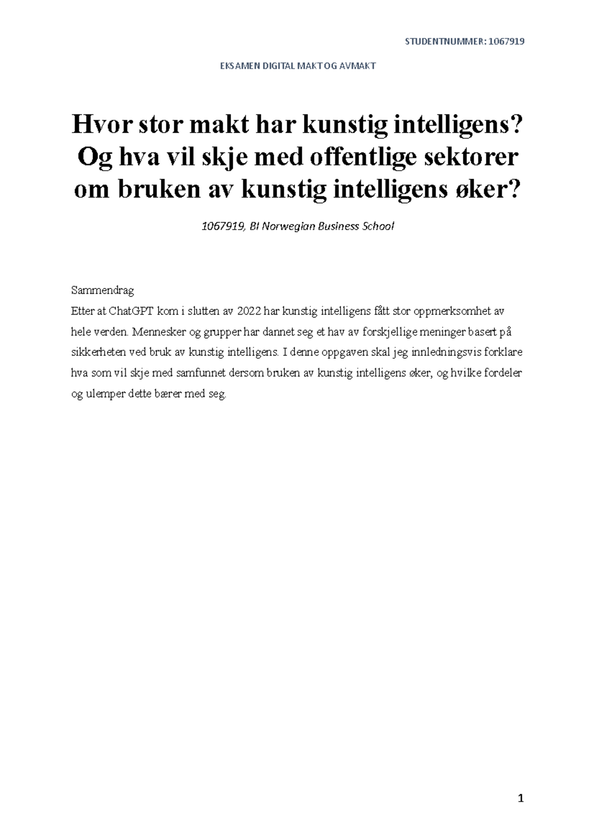 Digital makt og avmakt.del 3 - EKSAMEN DIGITAL MAKT OG AVMAKT Hvor stor makt har kunstig - Studocu