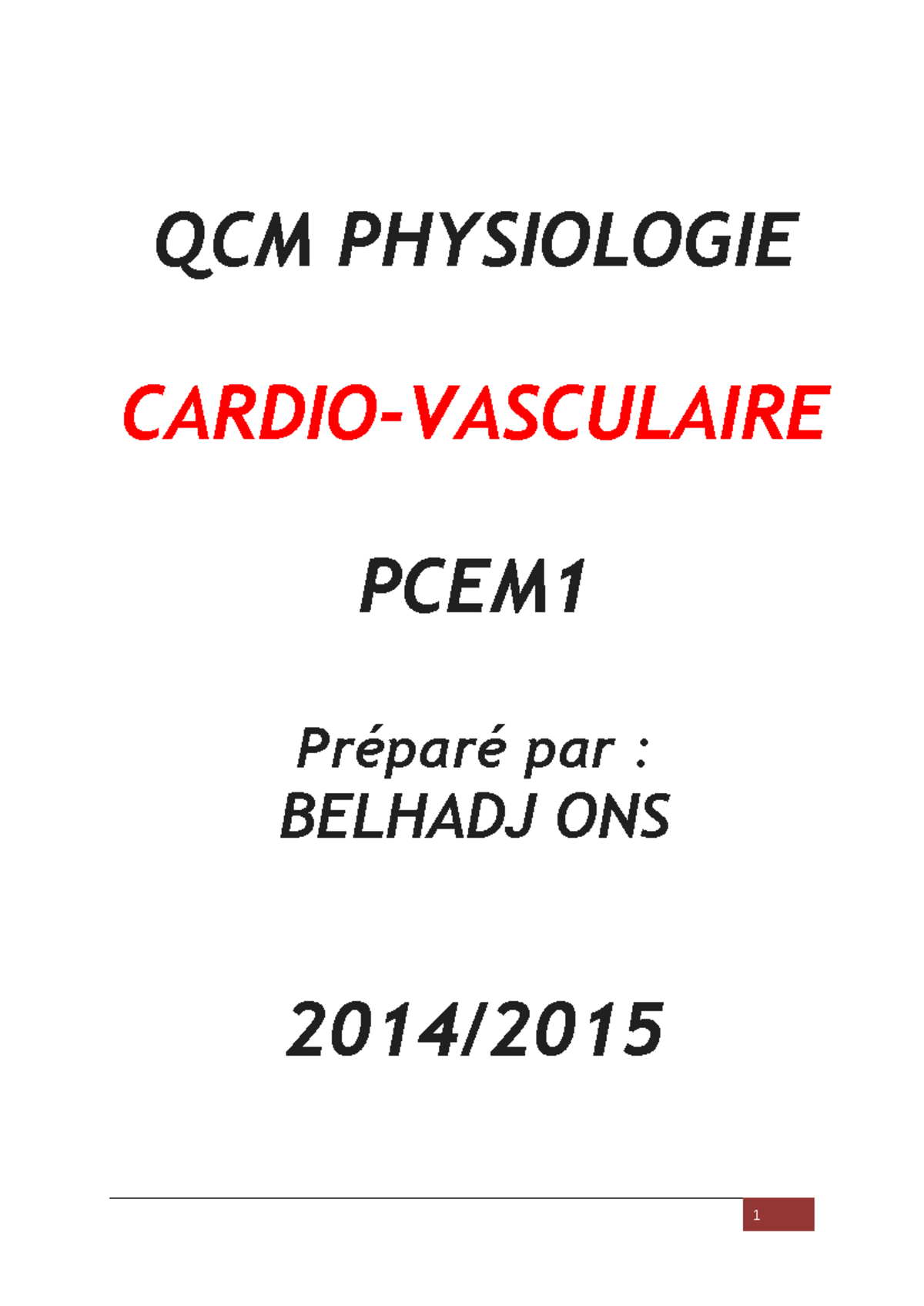 QCM Physiologie - QCM PHYSIOLOGIE CARDIO-VASCULAIRE PCEM Préparé par : BELHADJ ONS 2014/ 2015 ...