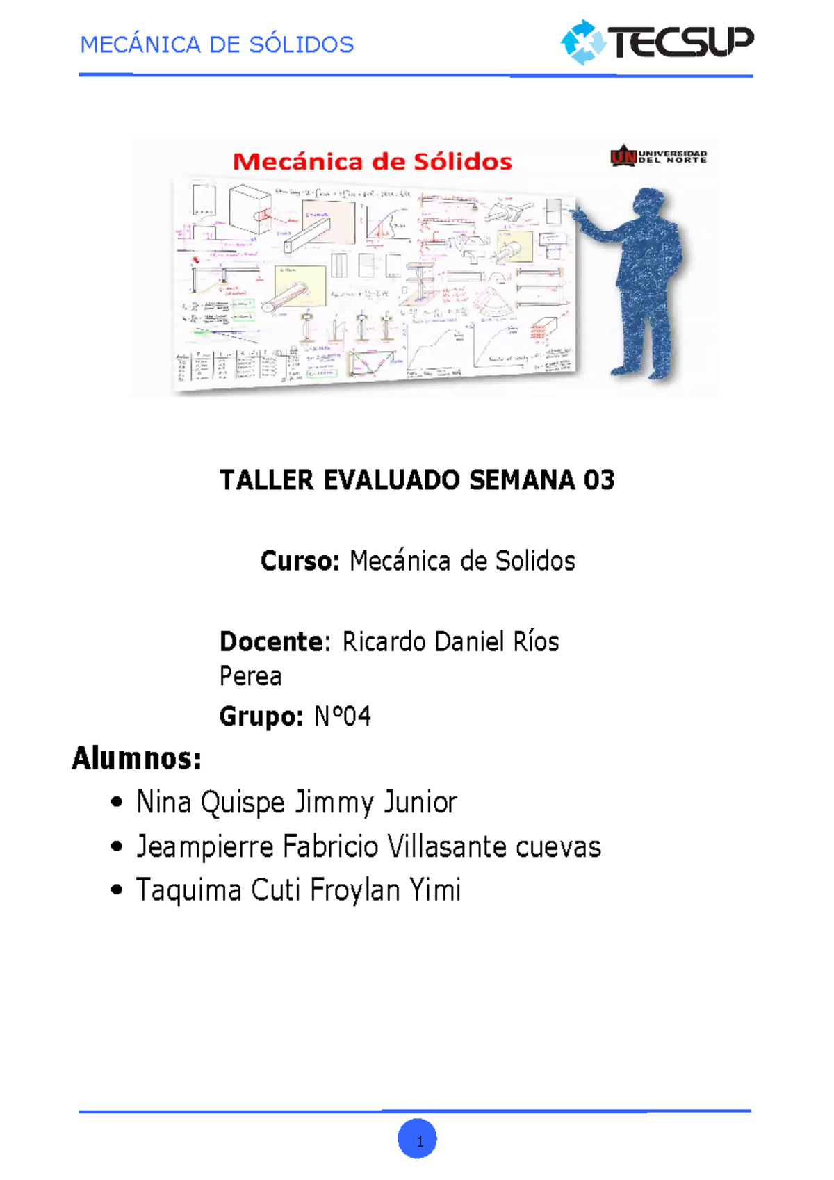 TE S03 - EJERCICIOS SEMAN 2 - MECÁNICA DE SÓLIDOS TALLER EVALUADO SEMANA 03 Curso: Mecánica de ...