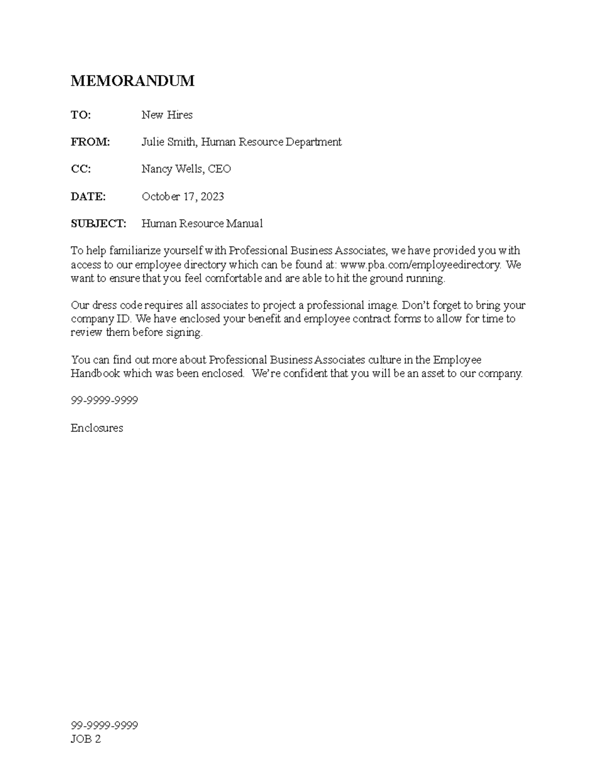 Memorandum - It is a Memo - MEMORANDUM TO: New Hires FROM: Julie Smith ...