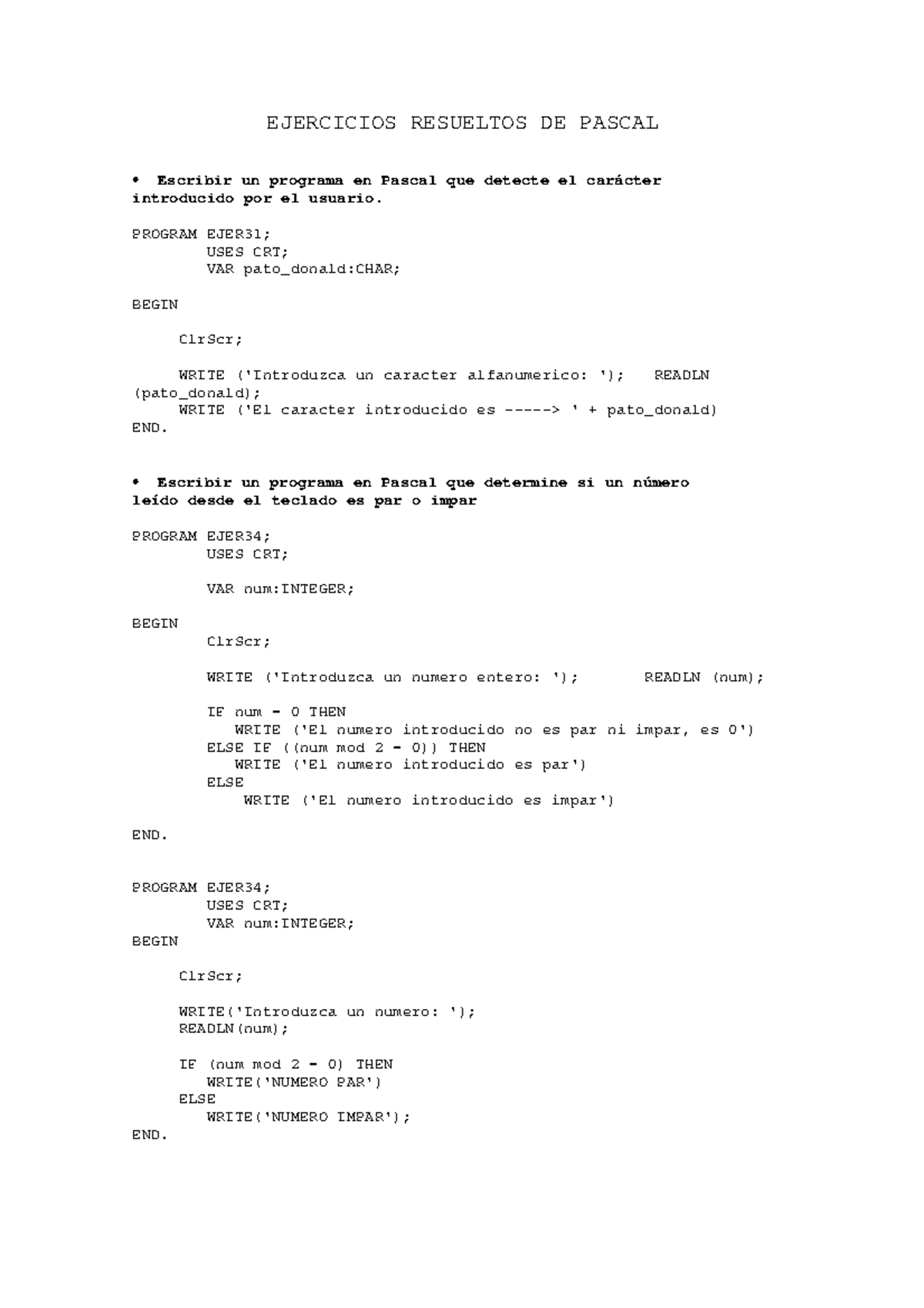 Ejercicios pascal - EJERCICIOS RESUELTOS DE PASCAL Escribir un programa ...