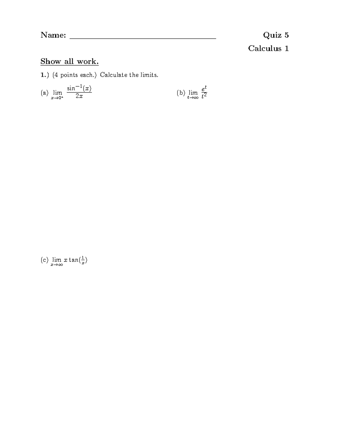 Quiz 5 Fall 2021 - Quizzes - Name: Quiz 5 Calculus 1 Show all work. 1 ...