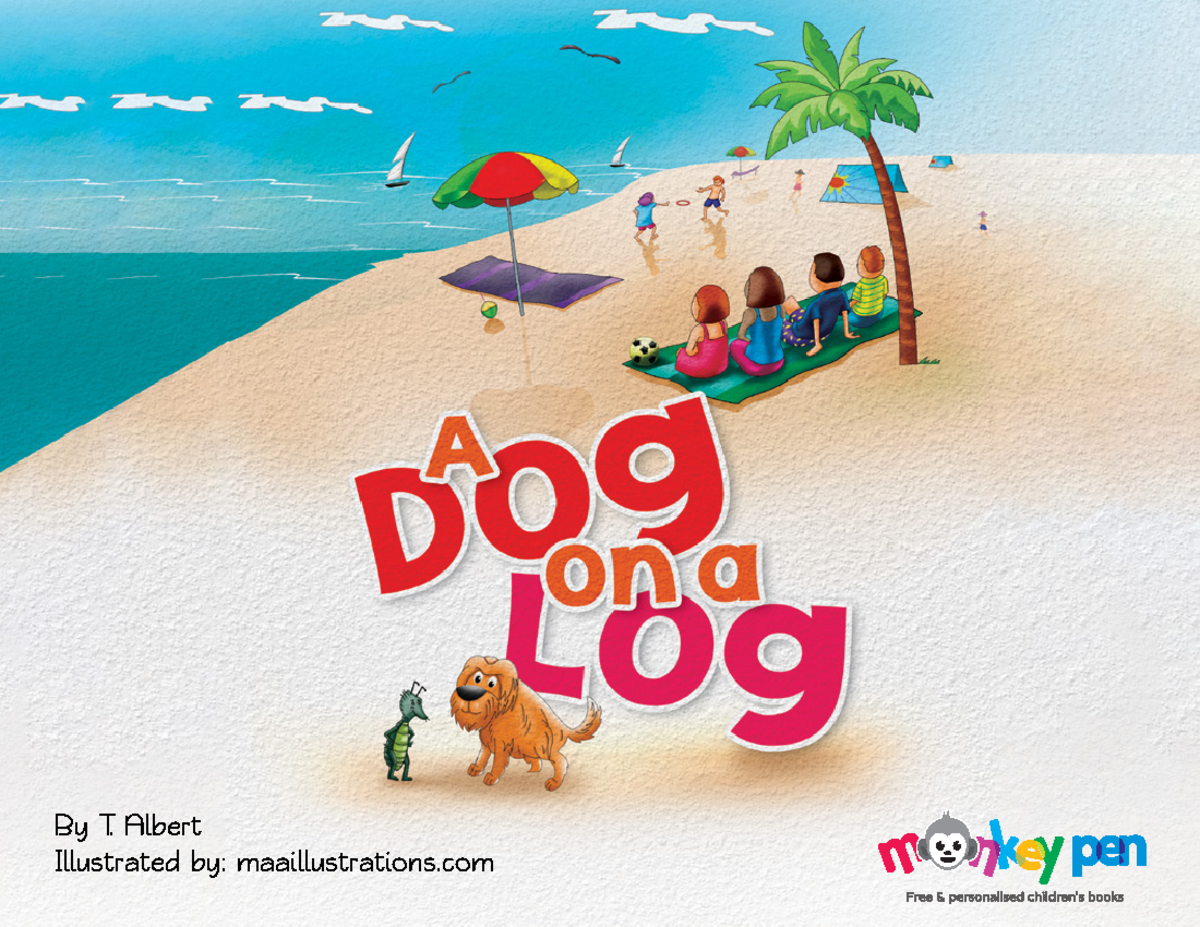 023 A DOG ON A LOG Free Childrens Book By Monkey Pen - By T. Albert ...