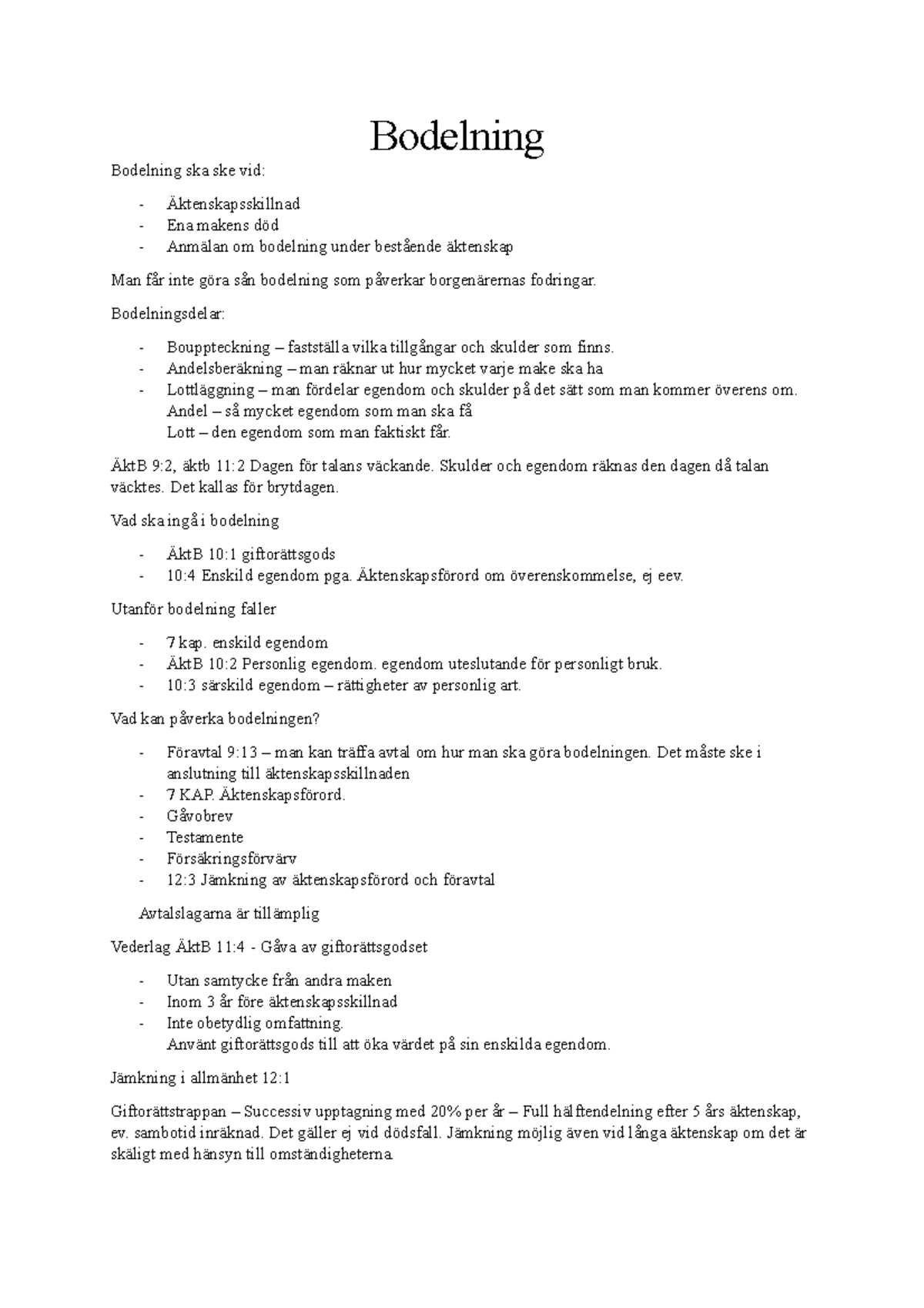 Bodelning - föreläsningsanteckningar 1 - Bodelning Bodelning ska ske ...
