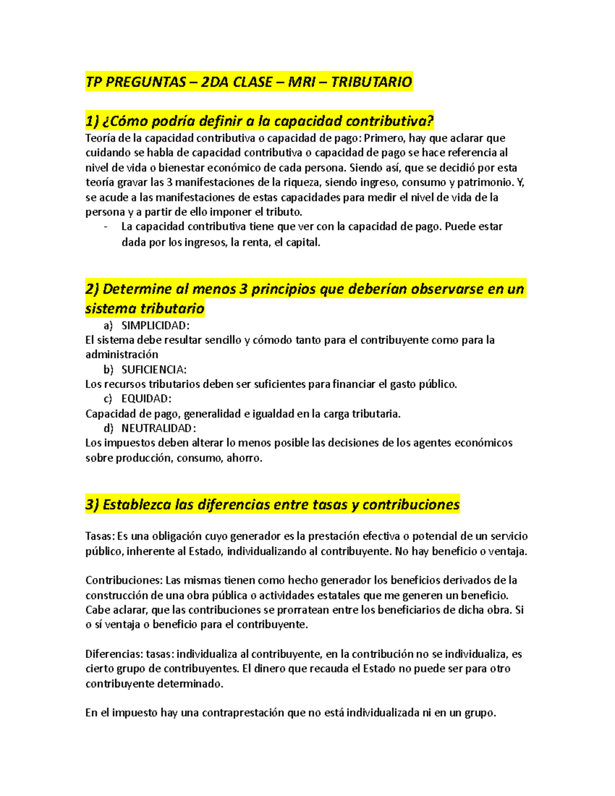 TP Preguntas- mri tributario - TP PREGUNTAS – 2DA CLASE – MRI – TRIBUTARIO 1) ¿Cómo podría ...