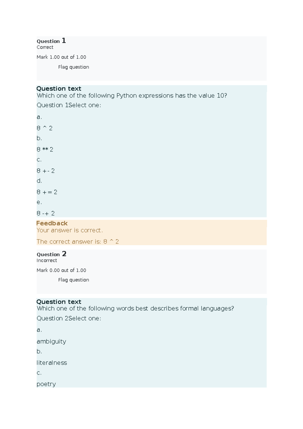 CS 1101-01 self quiz unit 1 - Question 1 Correct Mark 1 out of 1. Flag question Question text ...