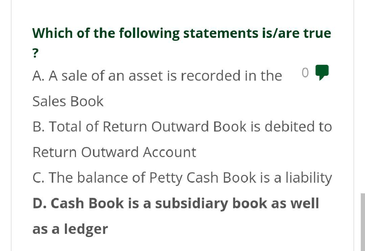 Msg-4213631990-38836 - Which of the following statements true ? A. A ...