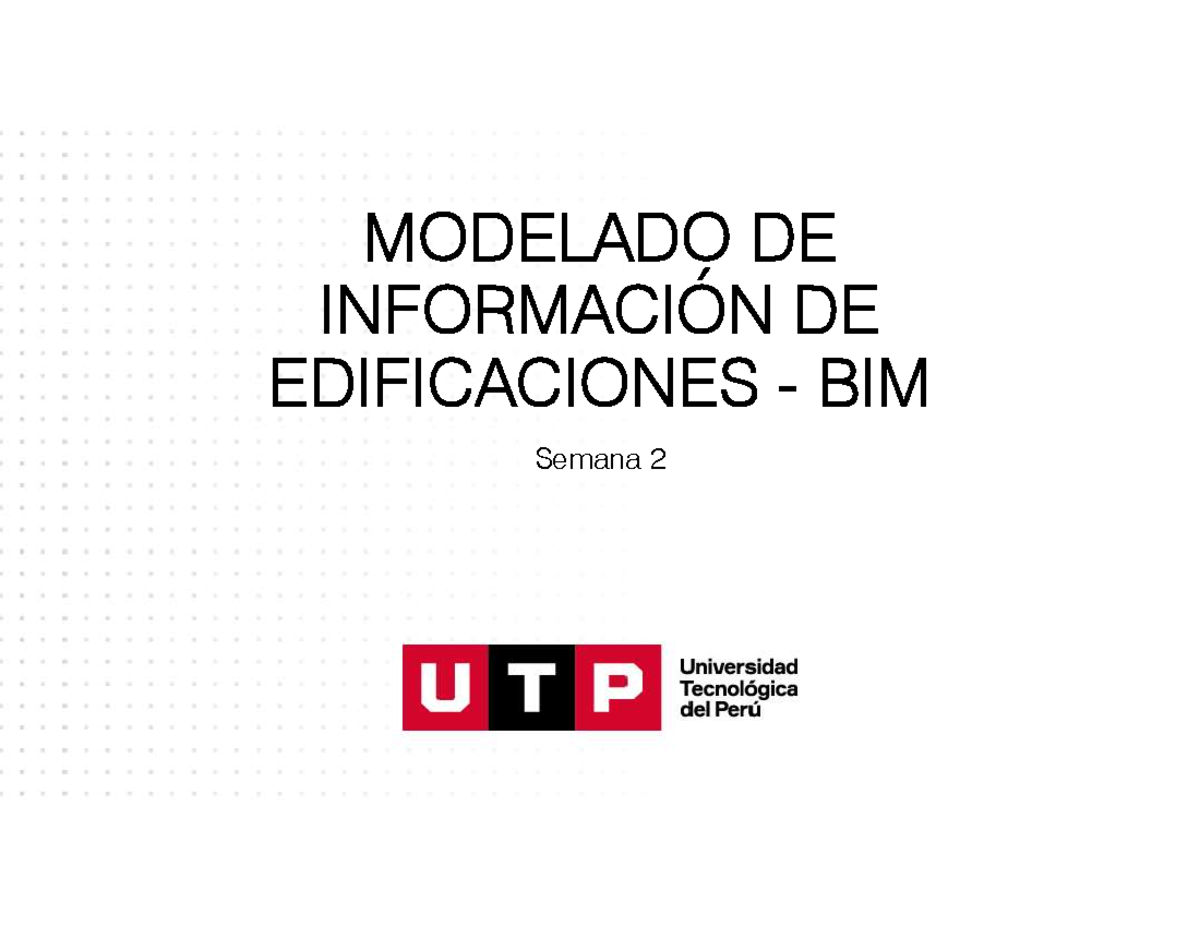Bim2 - pdf - MODELADO DE INFORMACIÓN DE EDIFICACIONES - BIM Semana 2 Introducción al modelado ...