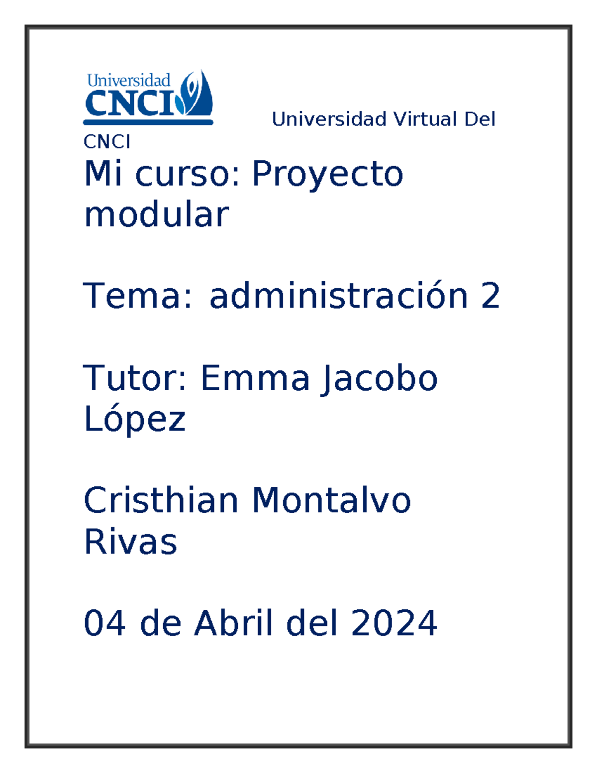 Administracion 2, proyecto modular - Universidad Virtual Del CNCI Mi curso: Proyecto modular ...