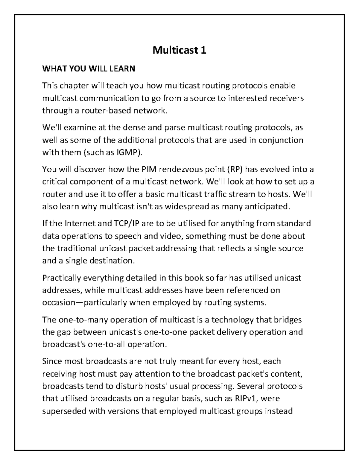 Multicast 1 - Multicast 1 WHAT YOU WILL LEARN This chapter will teach you how multicast routing ...