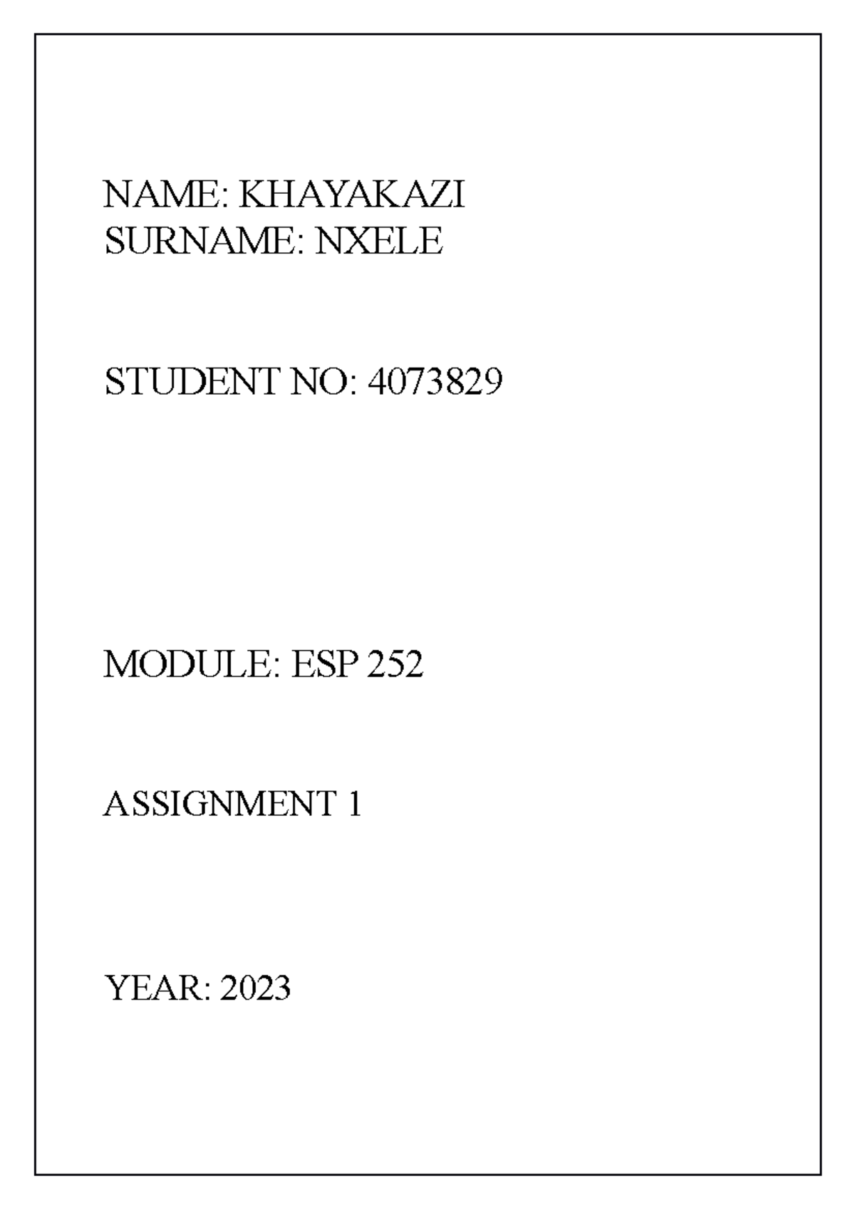 ESP Assignment 1 - NAME: KHAYAKAZI SURNAME: NXELE STUDENT NO: 4073829 ...