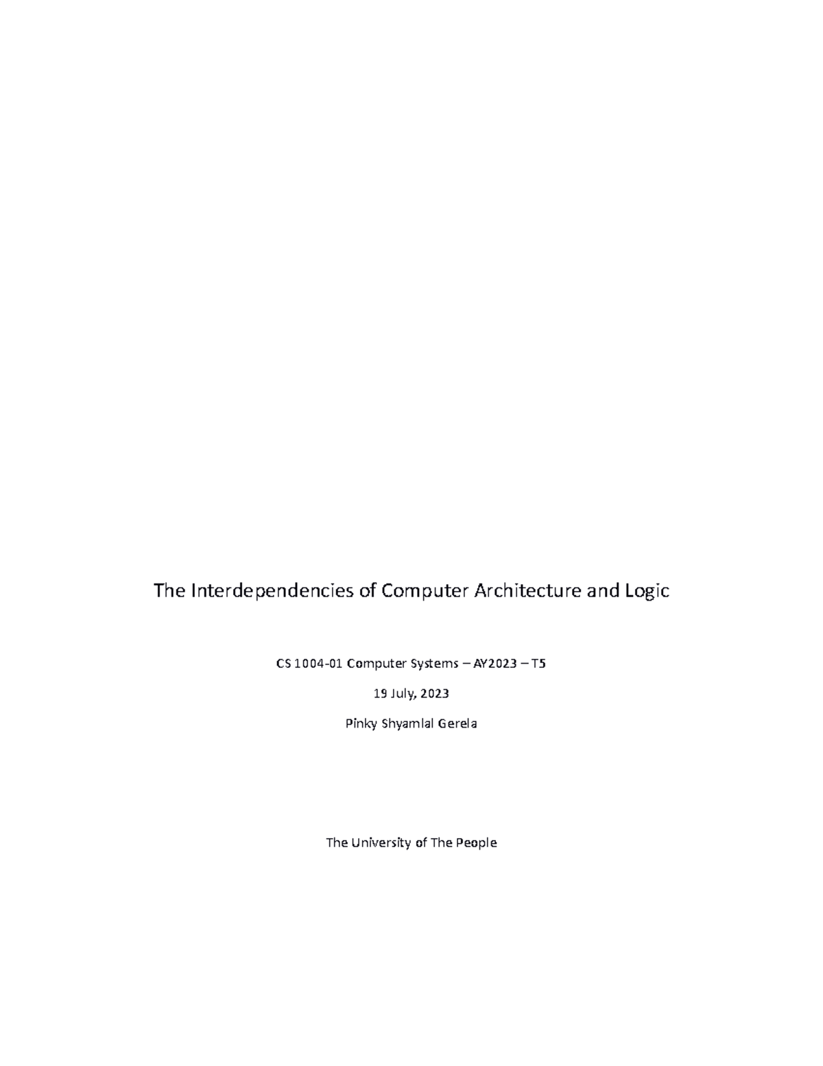 The Interdependencies of Computer Architecture and Logic - Even though many believe machines ...