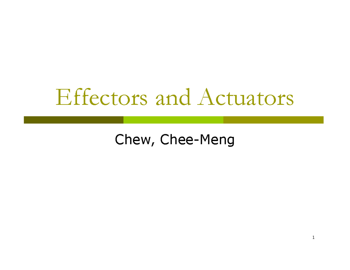 Chap 2 Effectors and Actuators - Effectors and Actuators Chew, Chee ...