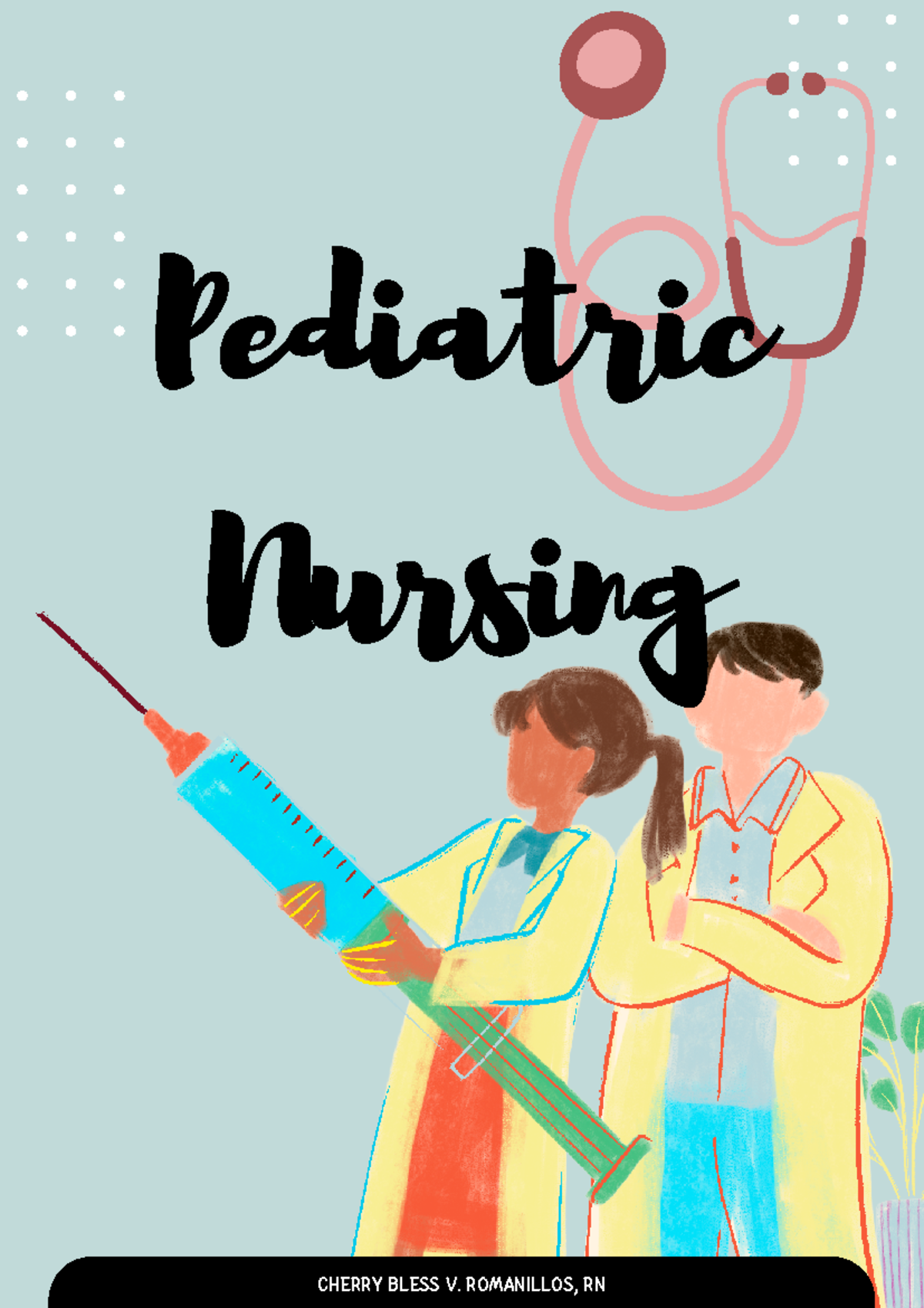 Pediatric-Nursing-Romanillos 092402 - Pediatric Nursing Pediatric ...