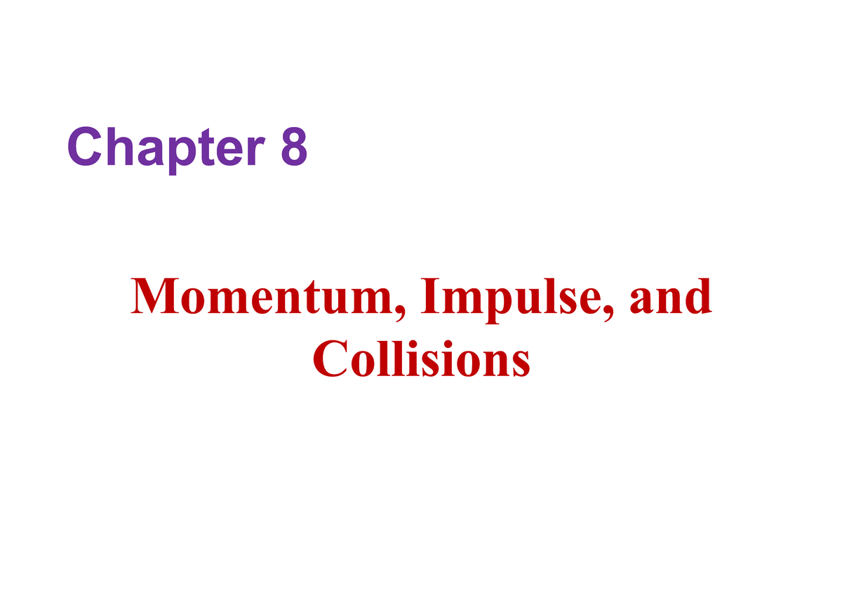 08 Momentum compressed copy - Momentum, Impulse, and Collisions Chapter ...